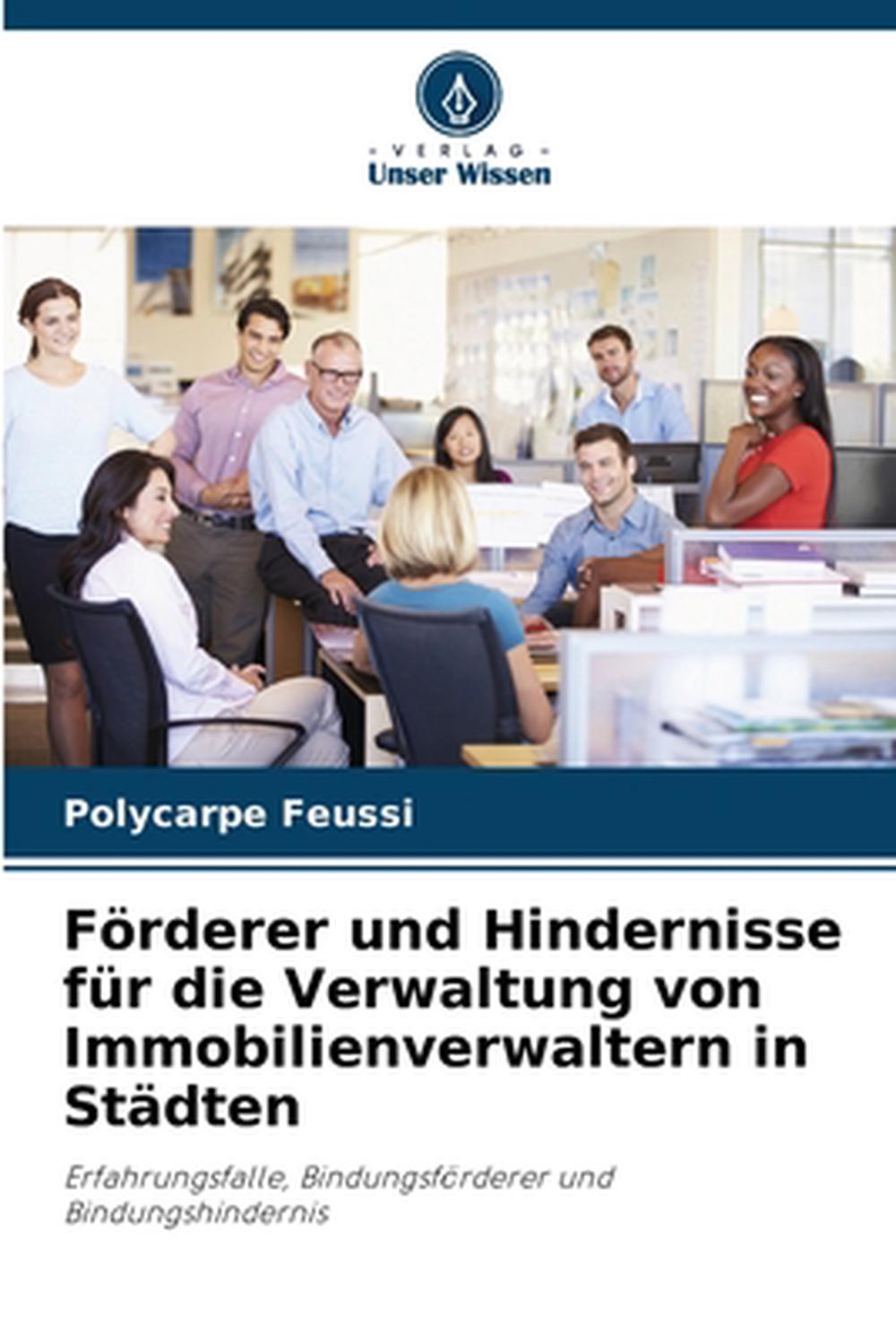 Förderer und Hindernisse für die Verwaltung von Immobilienverwaltern in ...