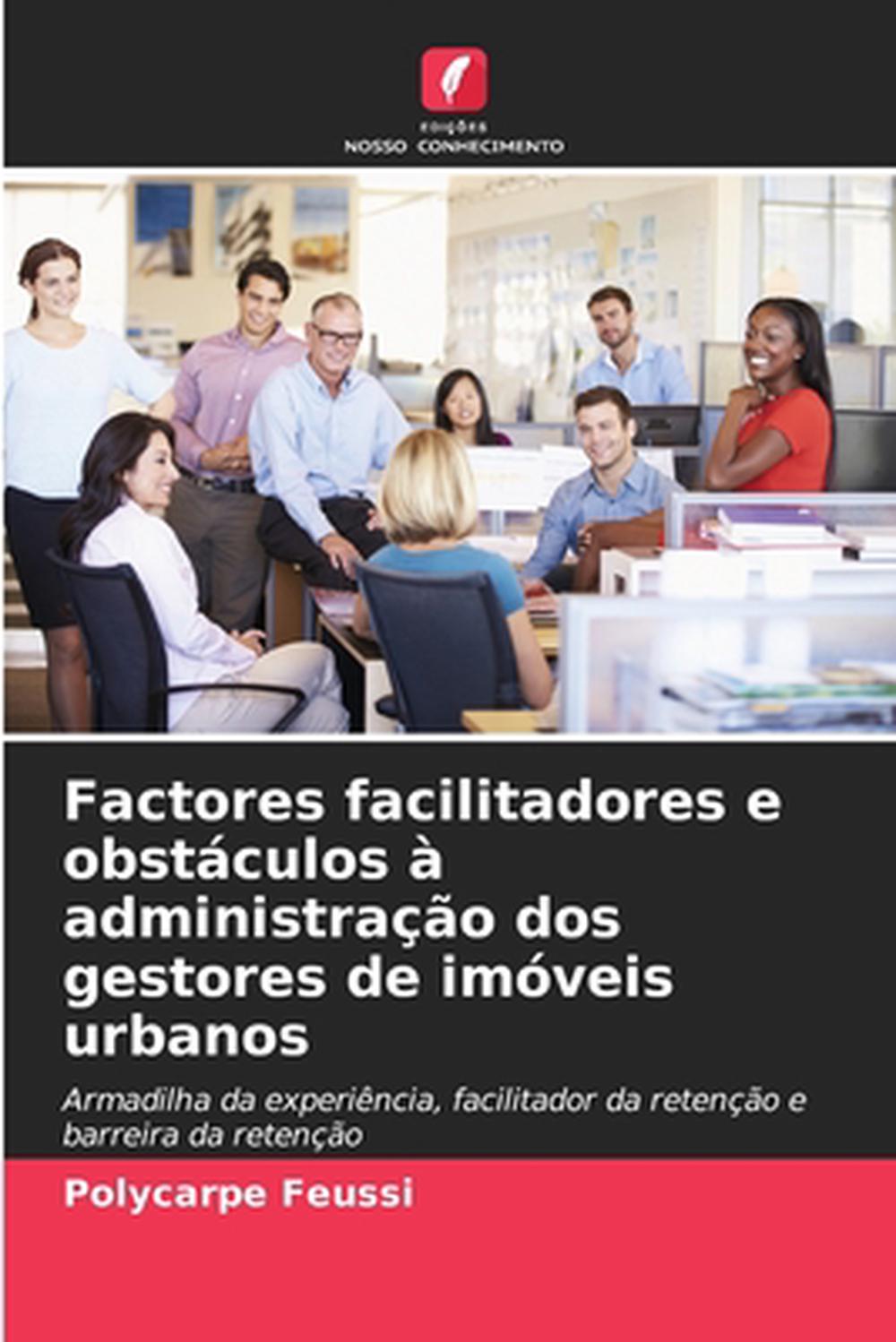 Factores facilitadores e obstáculos à administração dos gestores de ...
