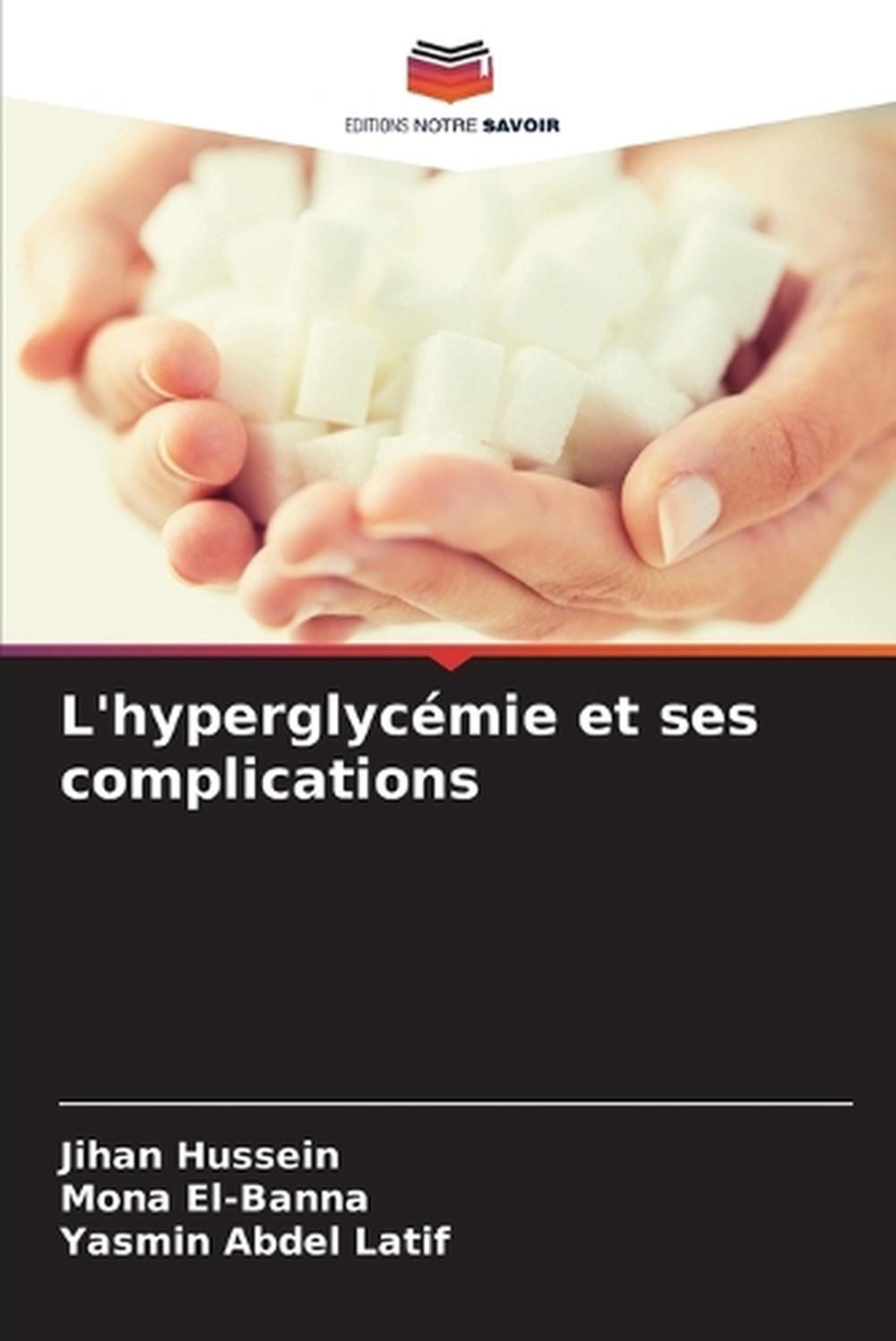 L'hyperglycémie et ses complications by Jihan Hussein, Paperback ...
