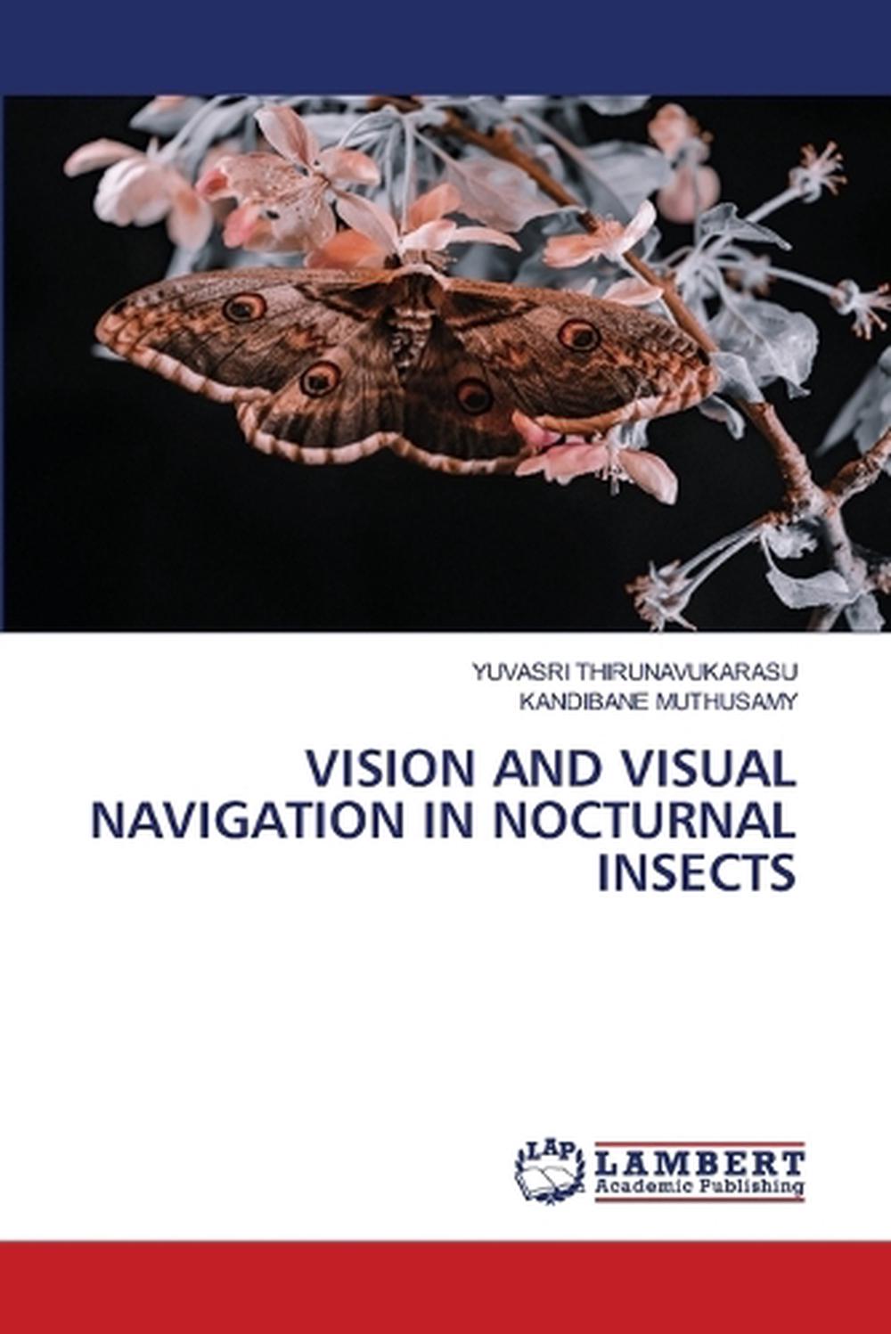 Vision and Visual Navigation in Nocturnal Insects by Yuvasri ...