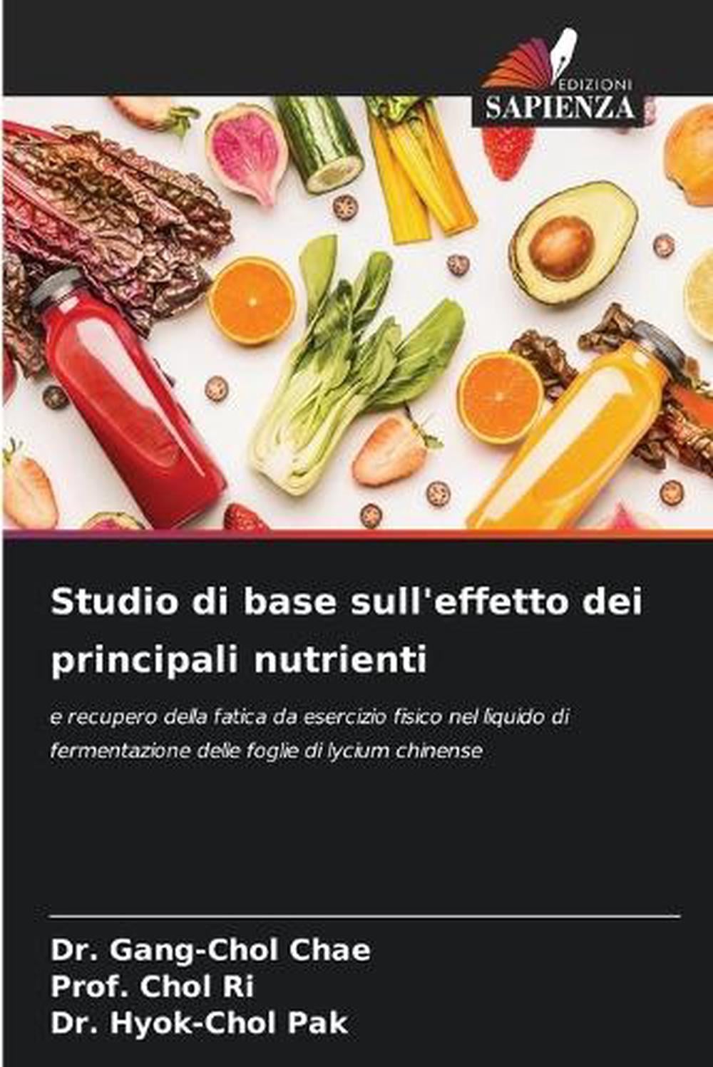 Studio di base sull'effetto dei principali nutrienti by Dr Gang-Chol ...