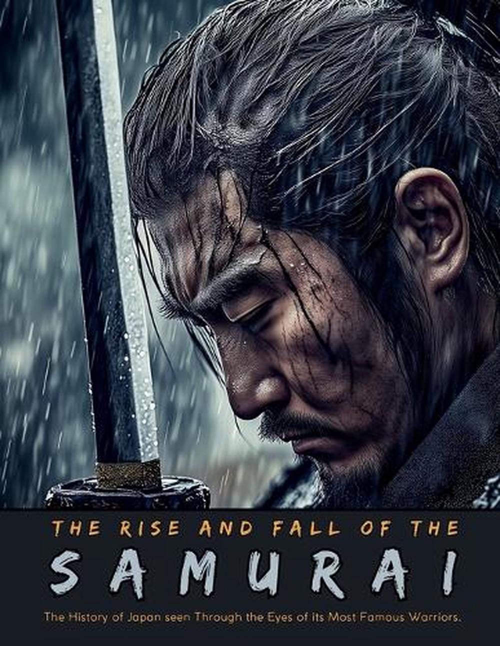 The Rise and Fall of the Samurai by Mayumi Nakagaki, Paperback ...