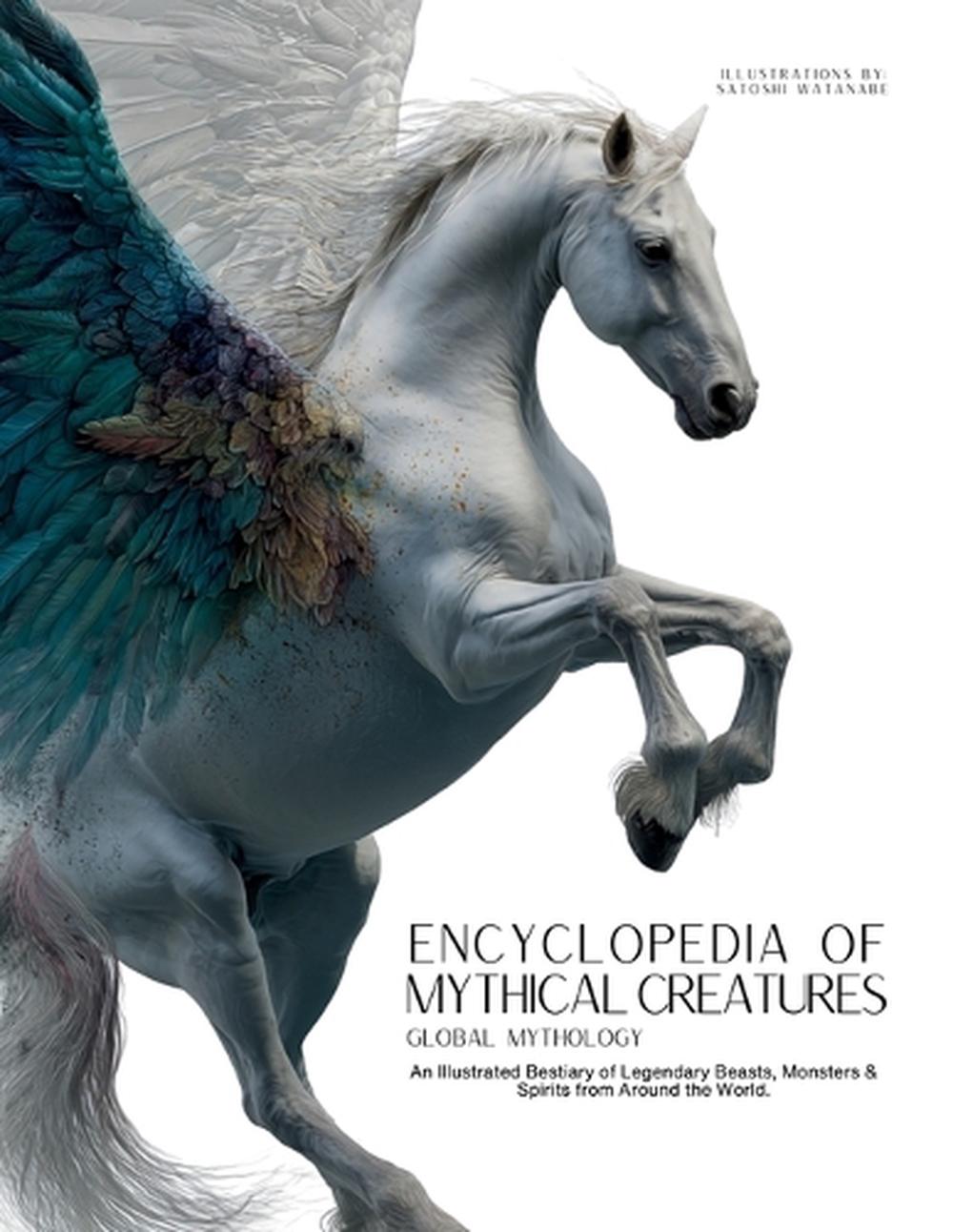 Encyclopedia of Mythical Creatures - Global Mythology by Ziggy Quinete ...