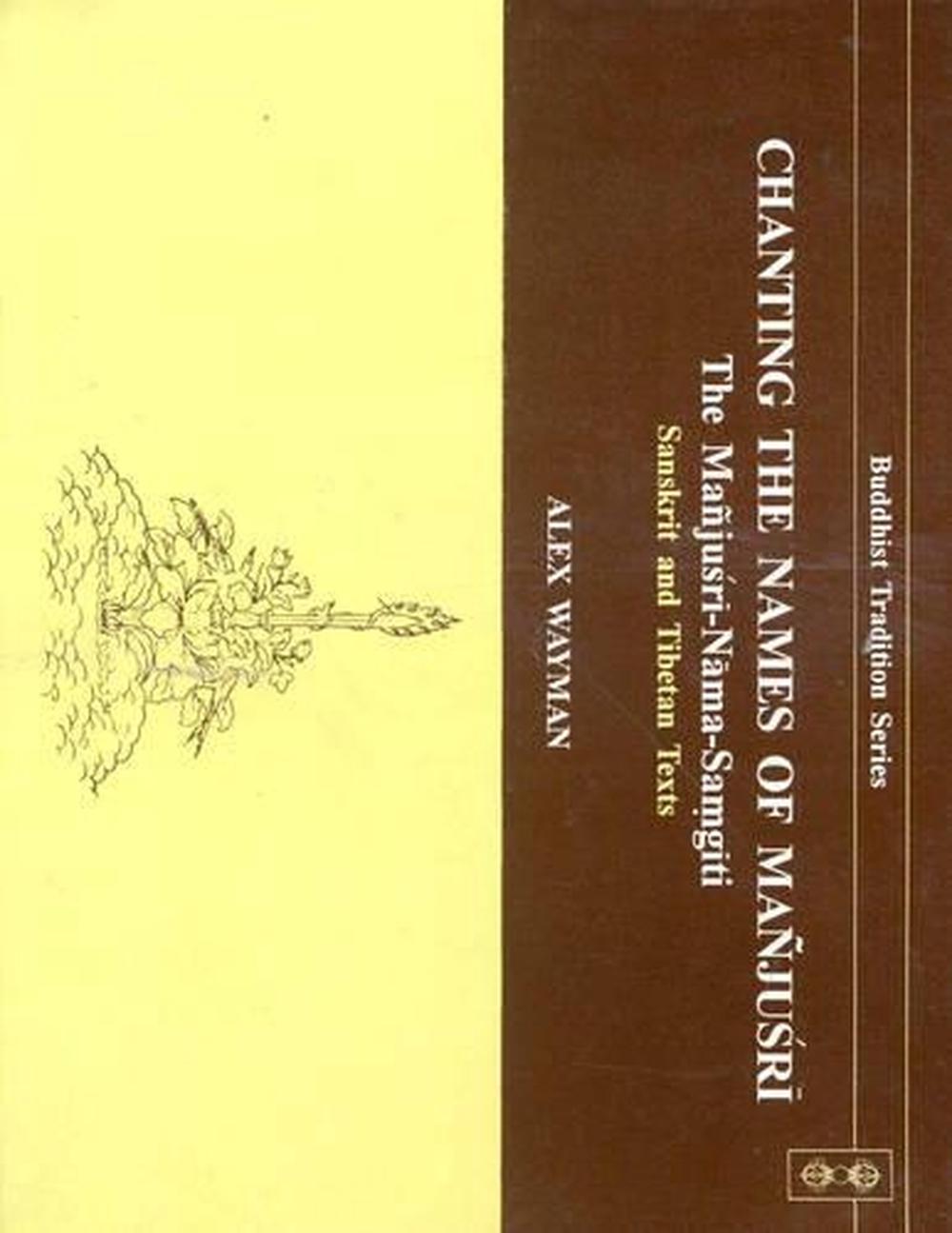 Chanting the Names of Manjusri by Alex Wayman, Hardcover, 9788120816534 ...