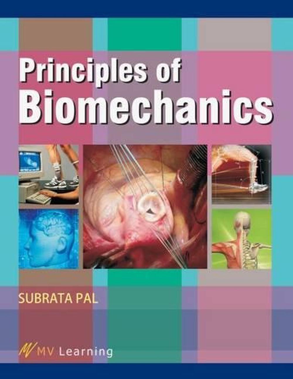Principles of Biomechanics by Subrata Pal, Paperback, 9788130929910 ...