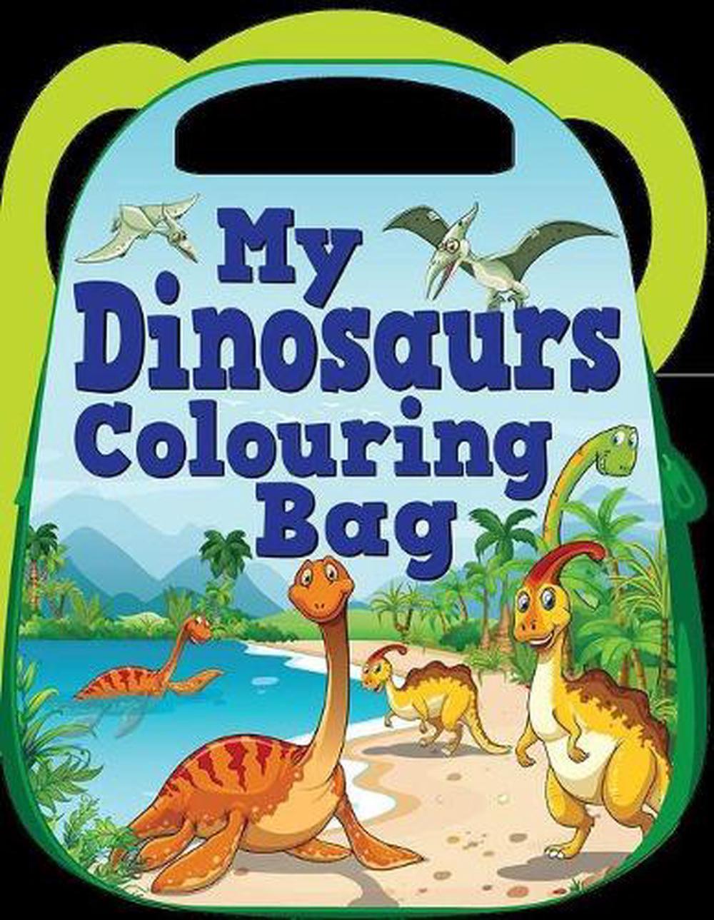 My Dinosaurs Colouring Bag by Moonstone, Paperback, 9788131937426 | Buy ...