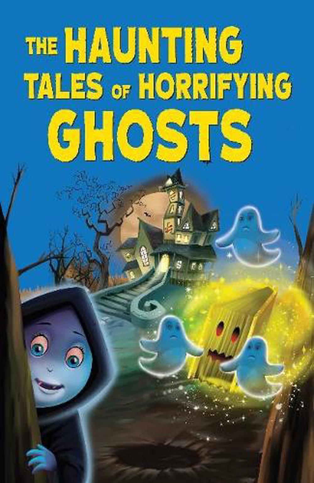 The Haunting Tales of Horrifying Ghosts by Pegasus, Paperback ...