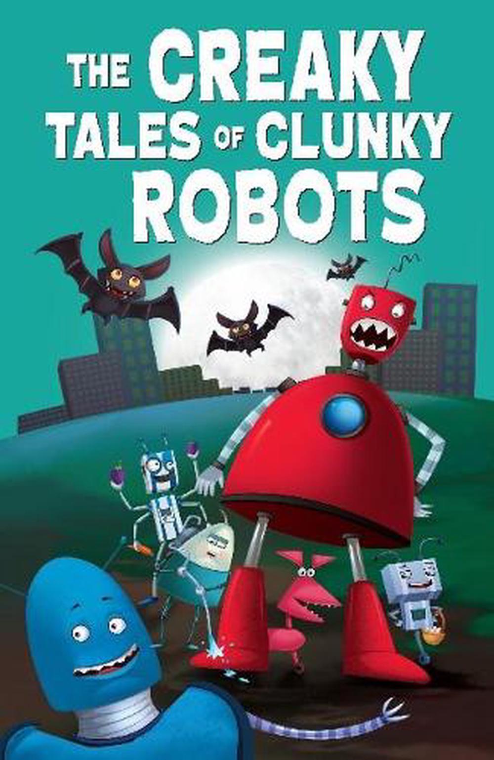 The Creaky Tales of Clunky Robots by Pegasus, Paperback, 9788131941195 ...