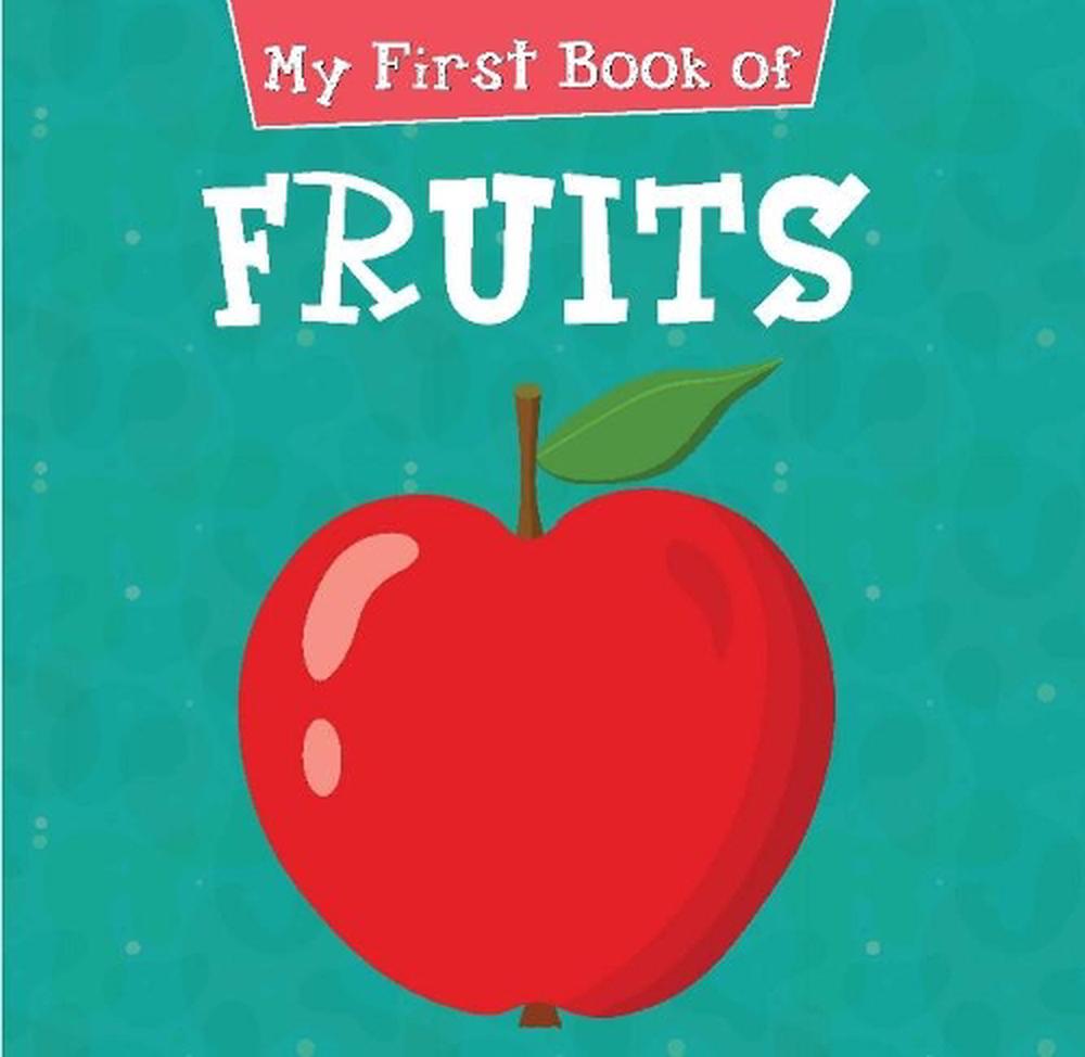 My First Book of Fruits by Pegasus, Paperback, 9788131943762 | Buy ...