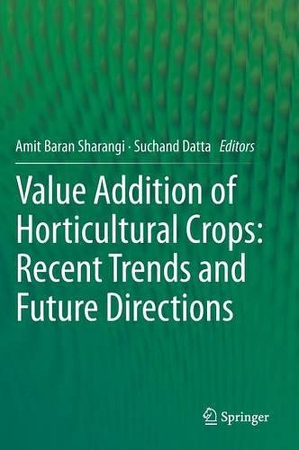 Value Addition of Horticultural Crops: Recent Trends and Future ...