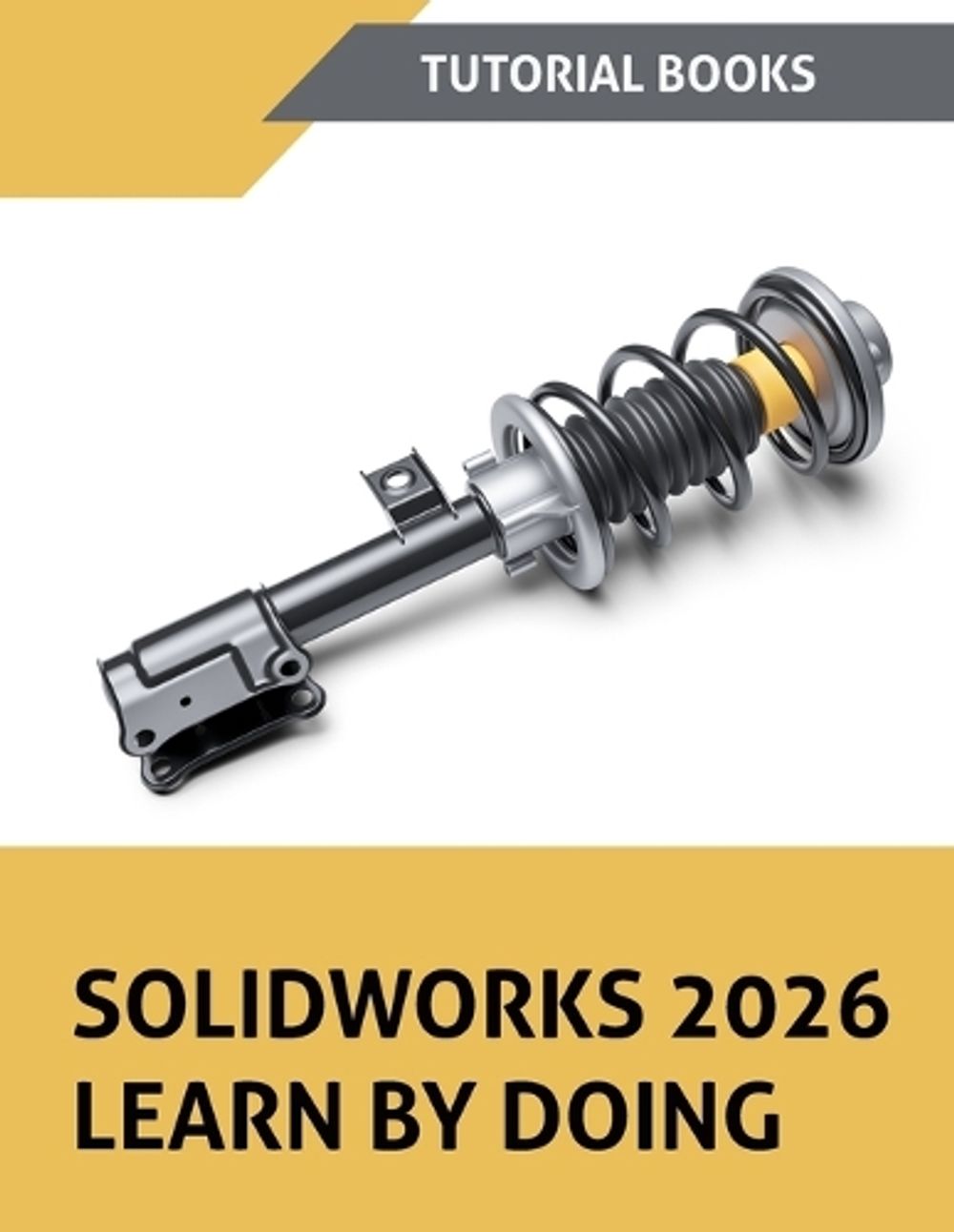 SOLIDWORKS 2026 Learn By Doing (COLORED) by Tutorial Books, Paperback ...