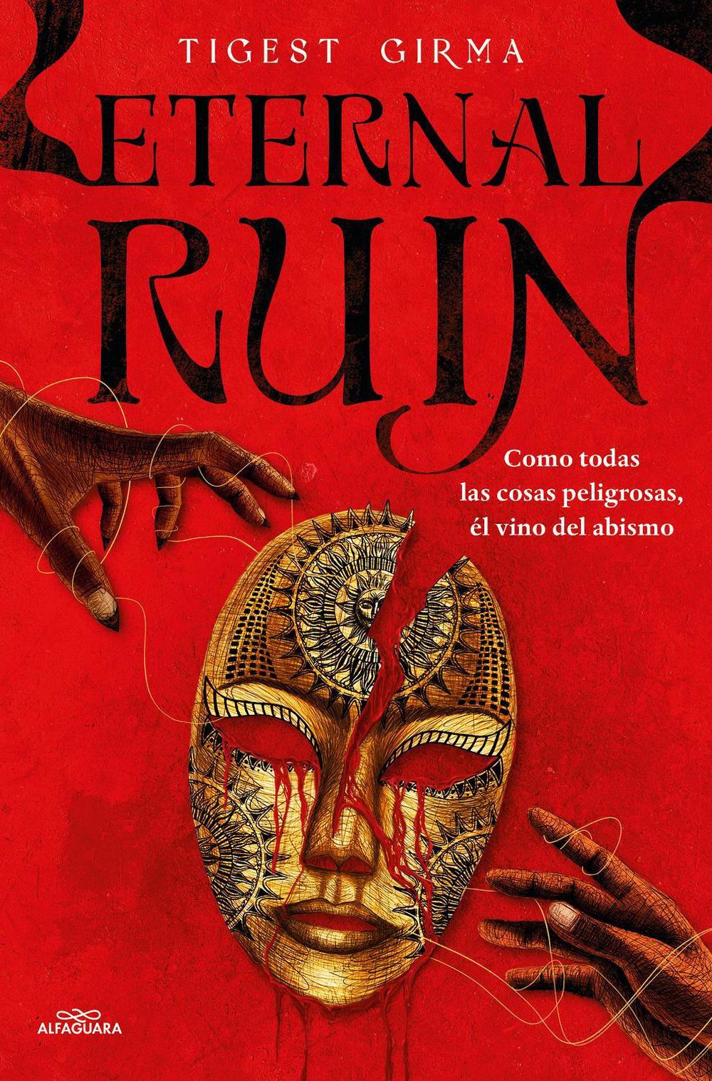 Eternal Ruin. Como todas las cosas peligrosas, él vino del abismo ...