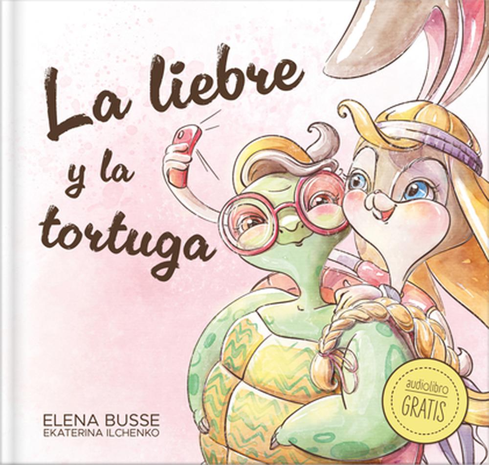La Liebre Y La Tortuga / The Hare and the Tortoise by Elena Busse ...