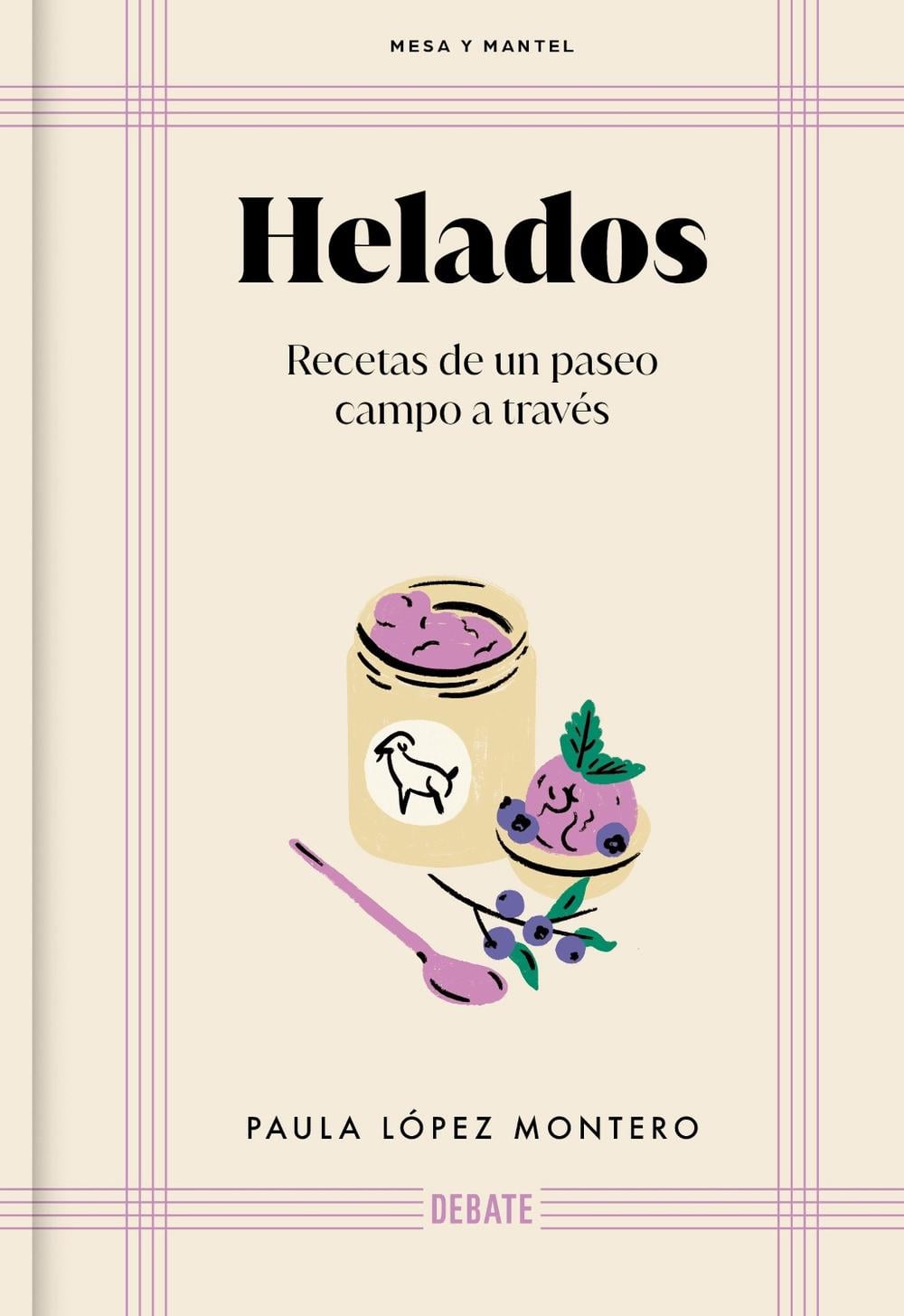 Helados: Recetas de un paseo campo a través / Ice Cream: Recipes from a ...
