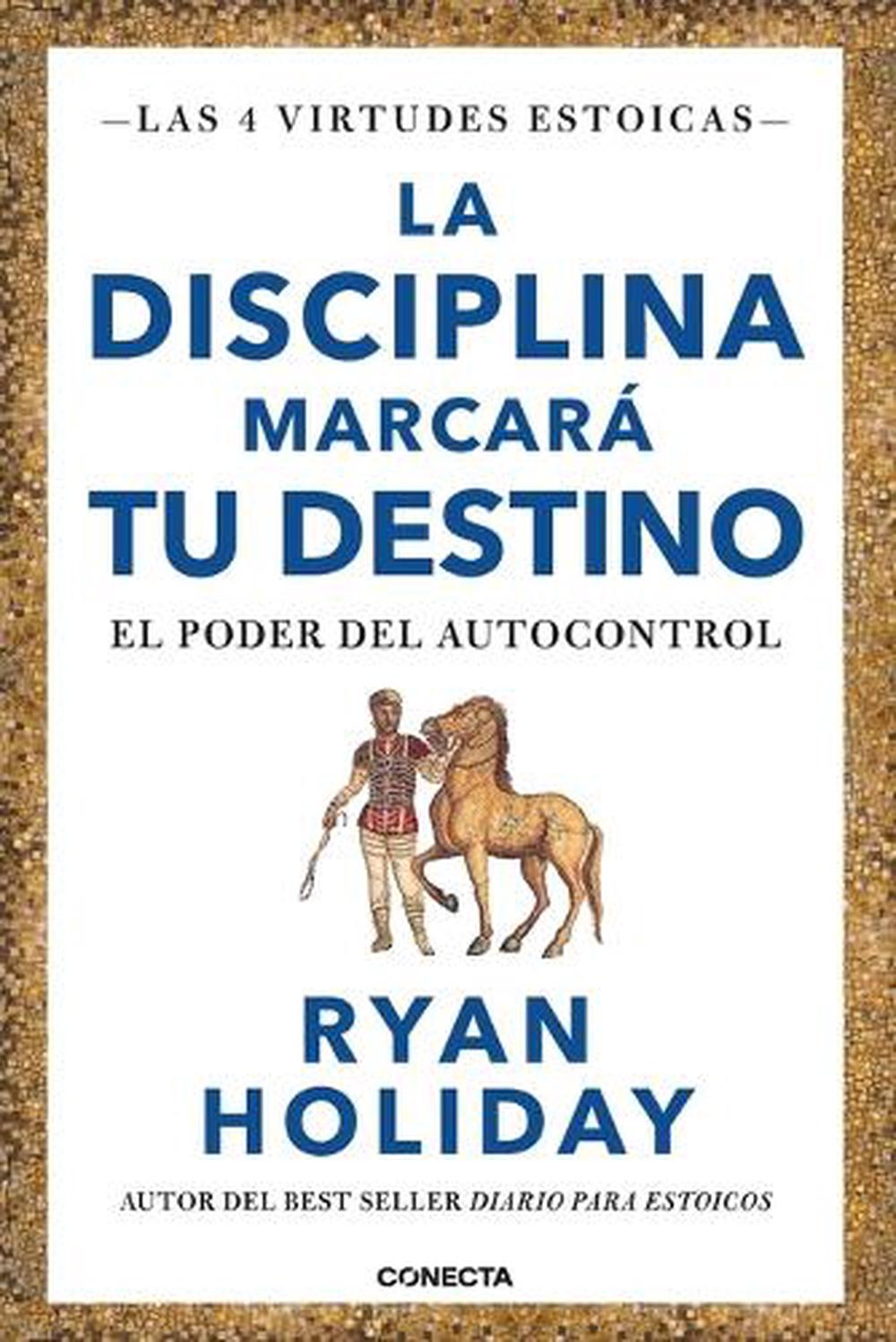 La disciplina marcará tu destino / Discipline Is Destiny: The Power of ...
