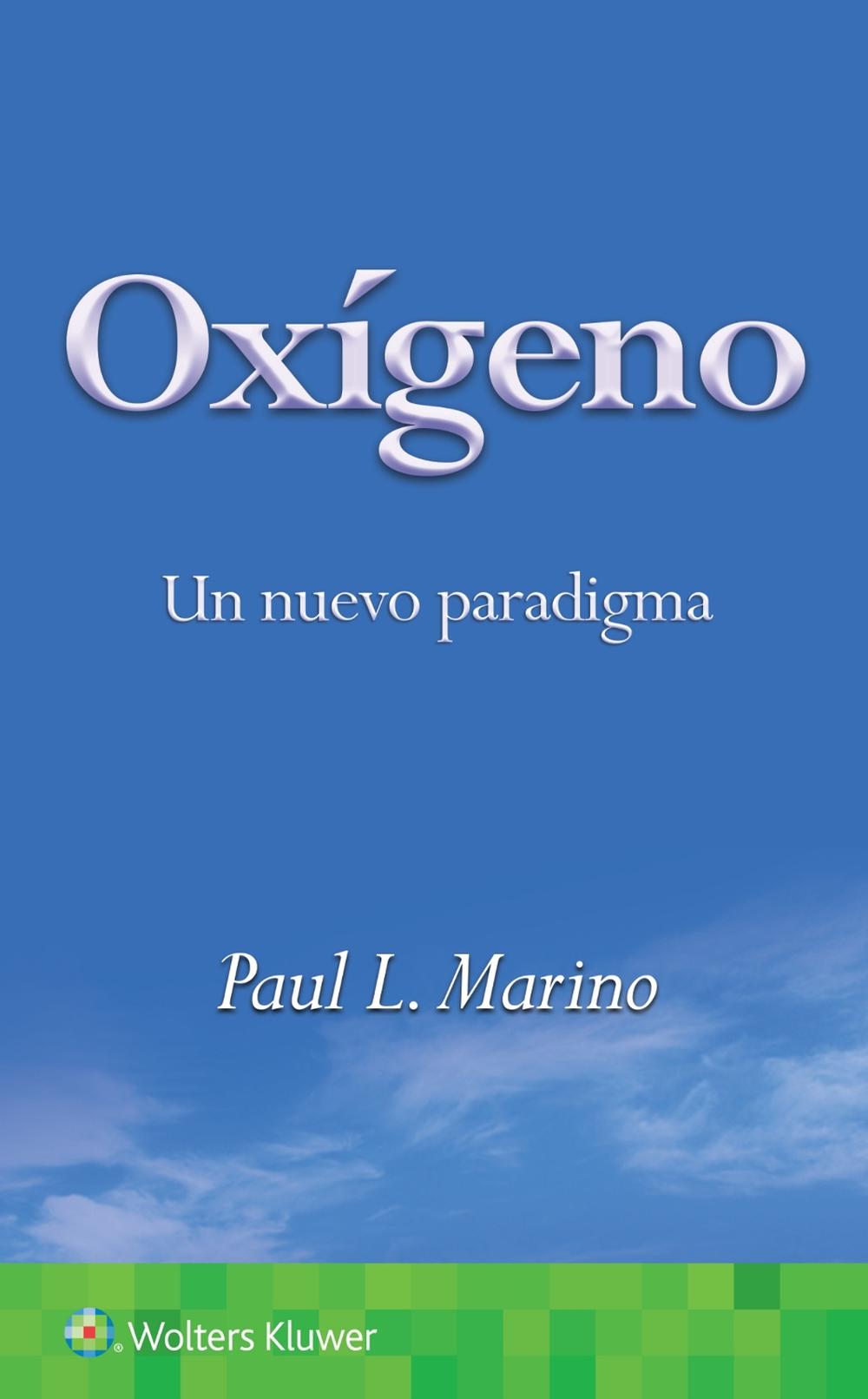 Oxígeno. Un nuevo paradigma by Paul L. Marino, Paperback, 9788418892424 ...