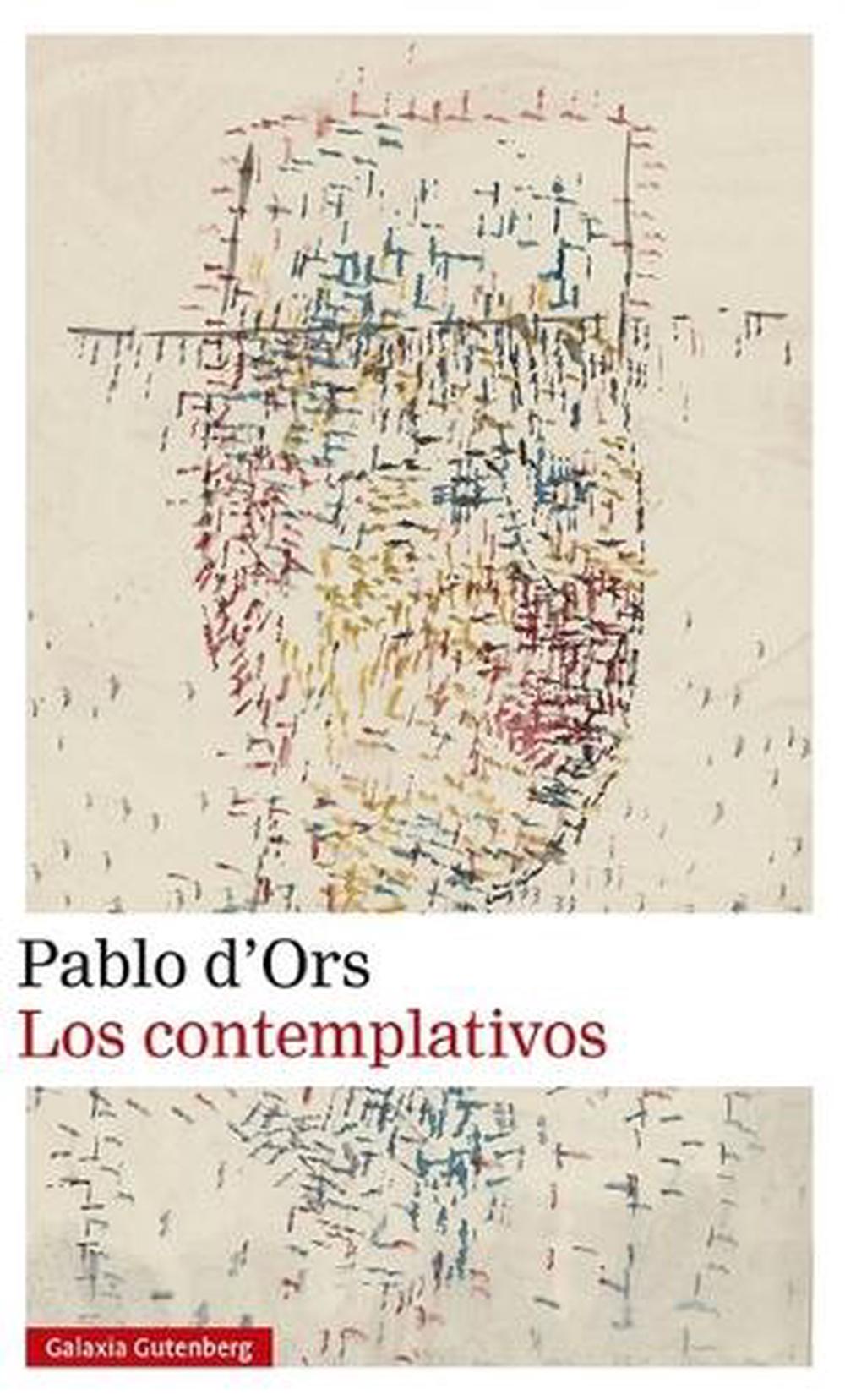 Contemplativos, Los by Pablo D'Ors, Hardcover, 9788419738059 | Buy ...