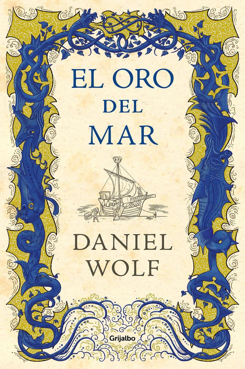 El oro del mar / Gold from the Sea by Daniel Wolf, Hardcover ...