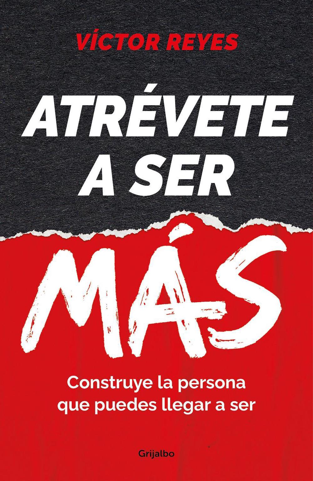 Atrévete a ser más: Construye la persona que puedes llegar a ser / Dare ...
