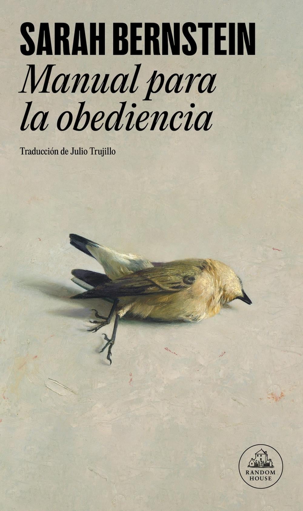Manual para la obediencia / Study for Obedience by Sarah Bernstein ...