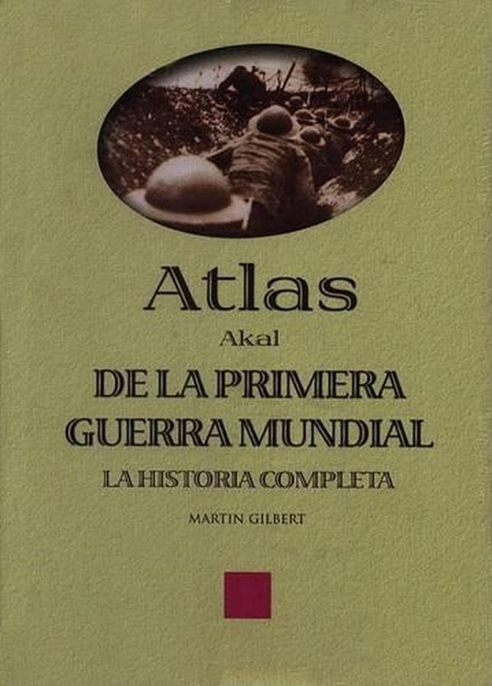 Atlas de La Primera Guerra Mundial by Martin Gilbert, Paperback ...