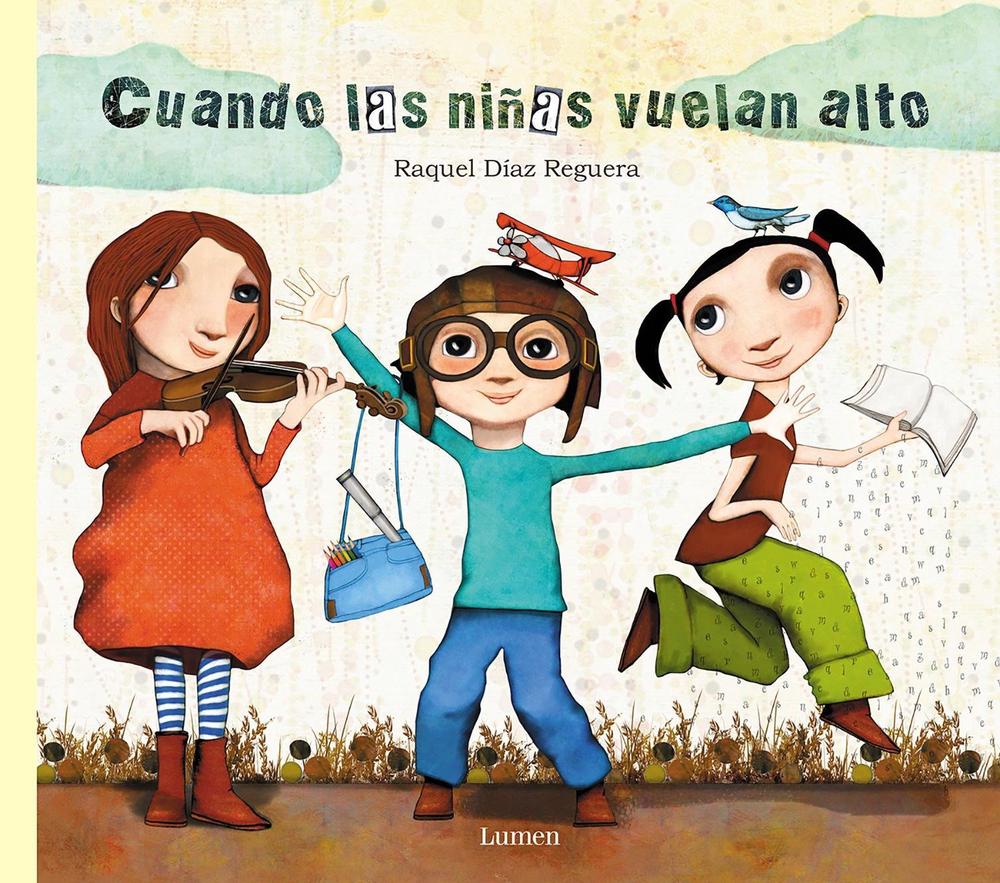 Cuando las niñas vuelan alto / When Girls Fly High by Raquel Diaz ...