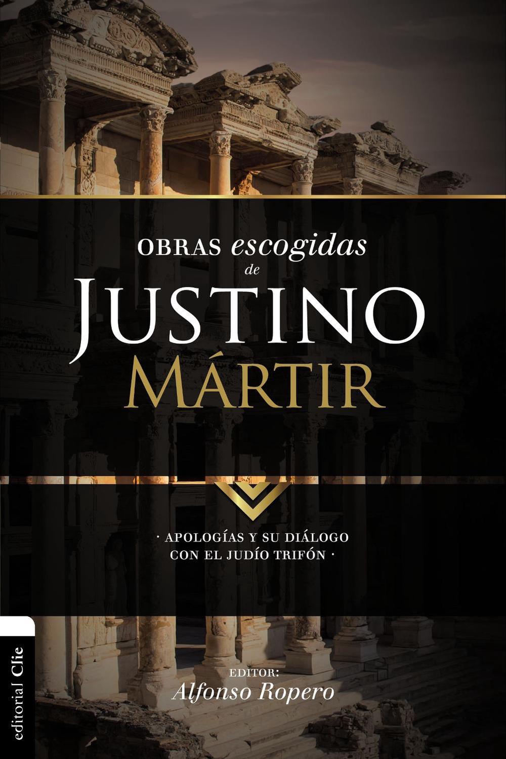 El Obras escogidas de Justino M rtir by Alfonso Ropero, Paperback ...