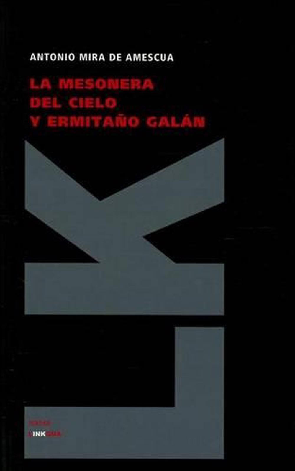 La mesonera del cielo y ermitaño galán by Antonio Mira De Amescua ...