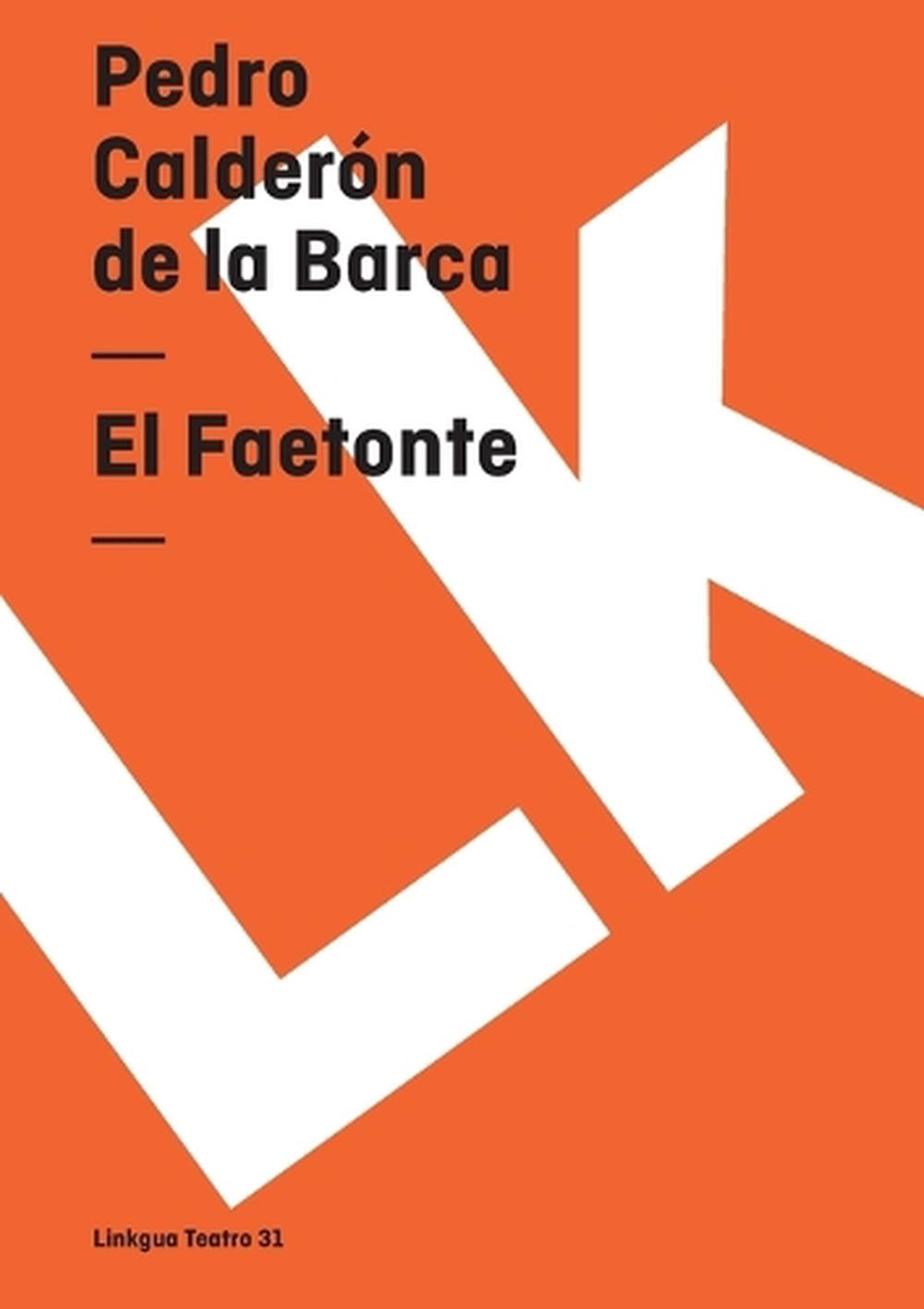 El Faetonte by Pedro Calderón de la Barca, Paperback, 9788498164114 ...
