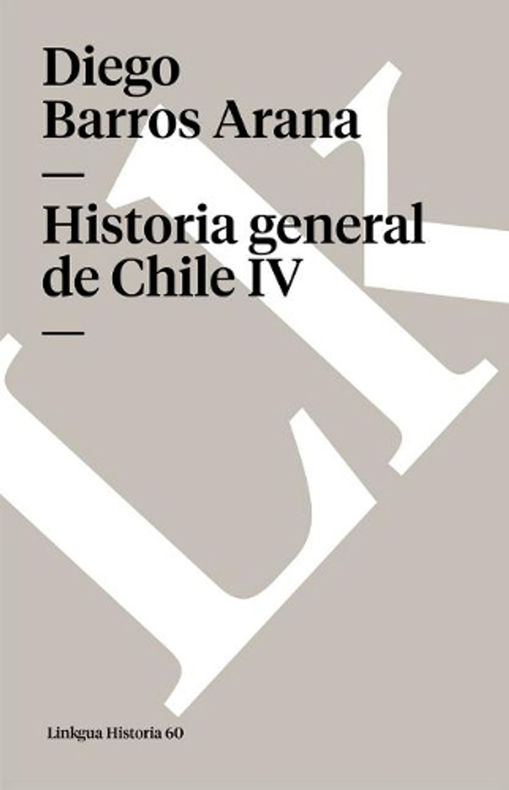 Historia general de Chile by Diego Barros Arana, Paperback ...