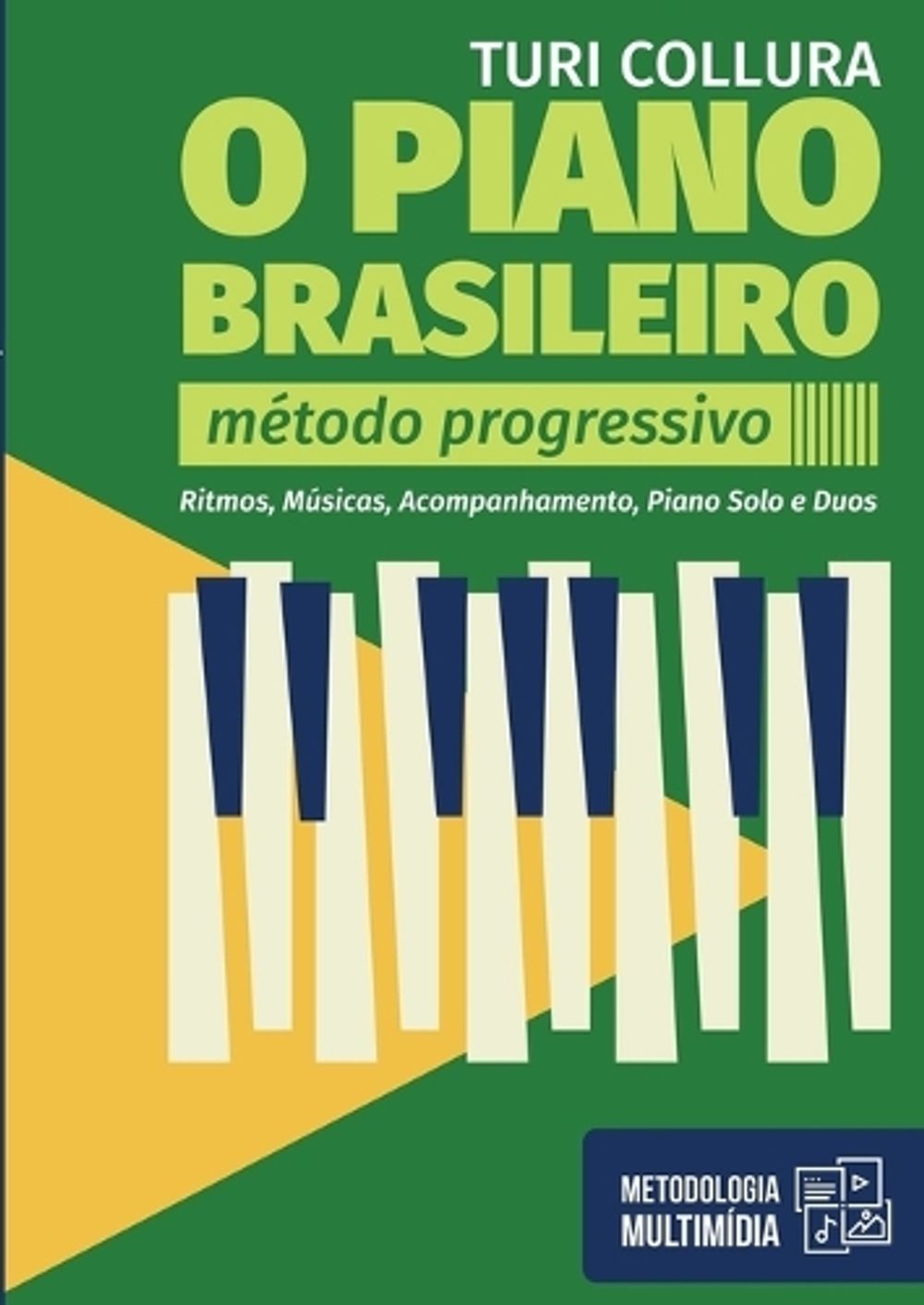 O Piano Brasileiro - Metodo Progressivo - Turi Collura by Turi Collura ...