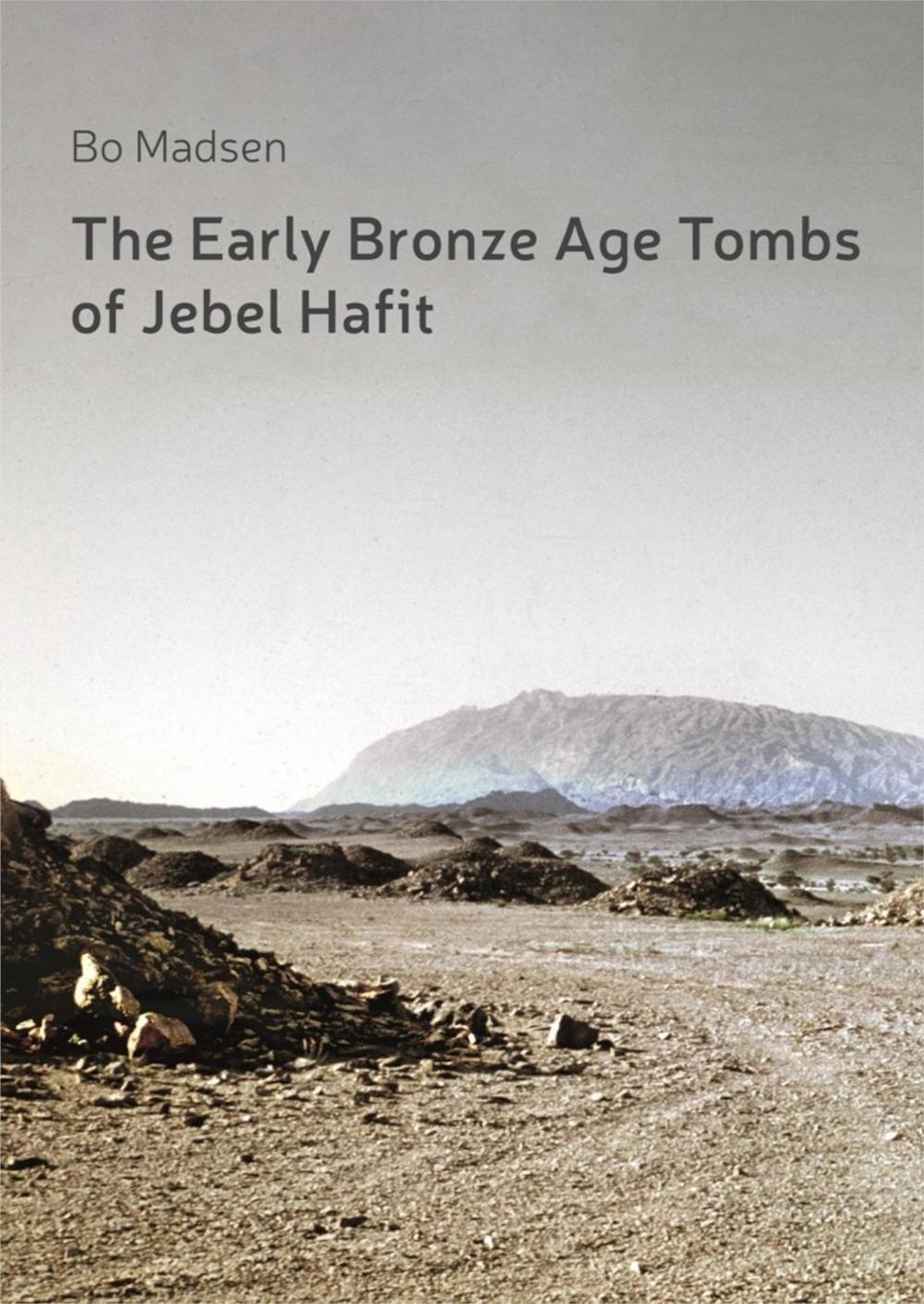 The Early Bronze Age Tombs of Jebel Hafit by Bo Madsen, Hardcover ...