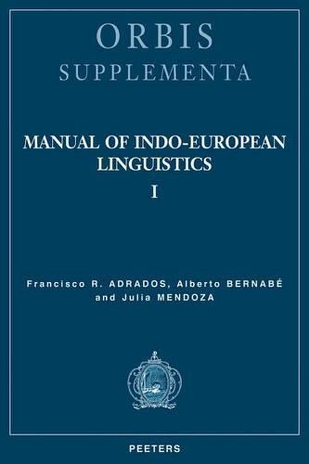 Manual of Indo-European Linguistics. Volume I by J. Mendoza, Paperback ...