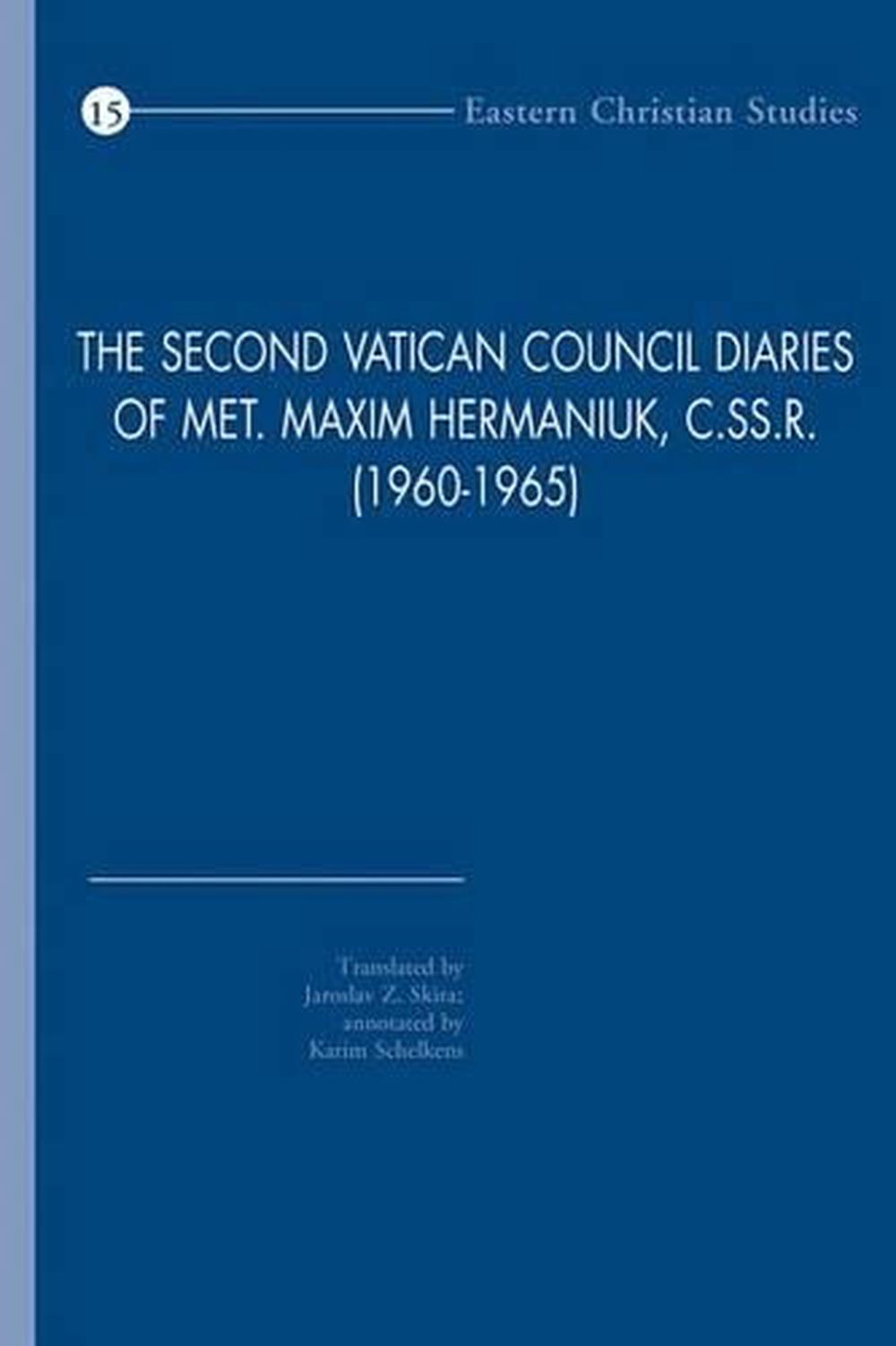 The Second Vatican Council Diaries of Met. Maxim Hermaniuk, C.Ss.R ...