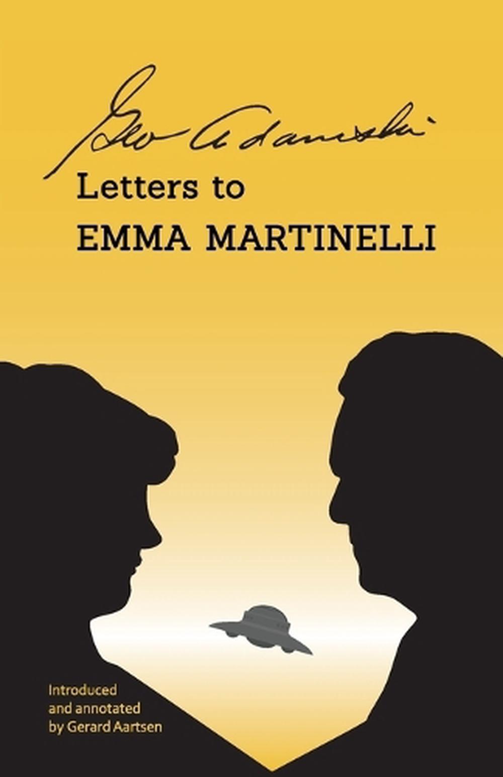 George Adamski - Letters to Emma Martinelli by George Adamski ...
