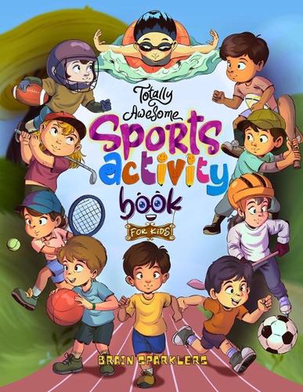 Totally Awesome Sports Activity Book for Kids by Brain Sparklers ...