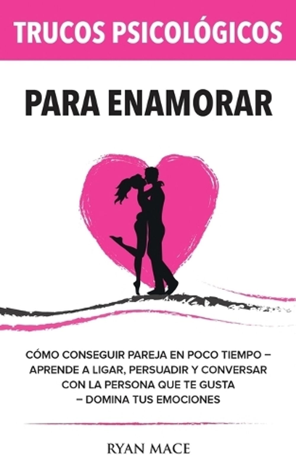 Trucos Psicológicos - Para Enamorar by Ryan Mace, Paperback ...