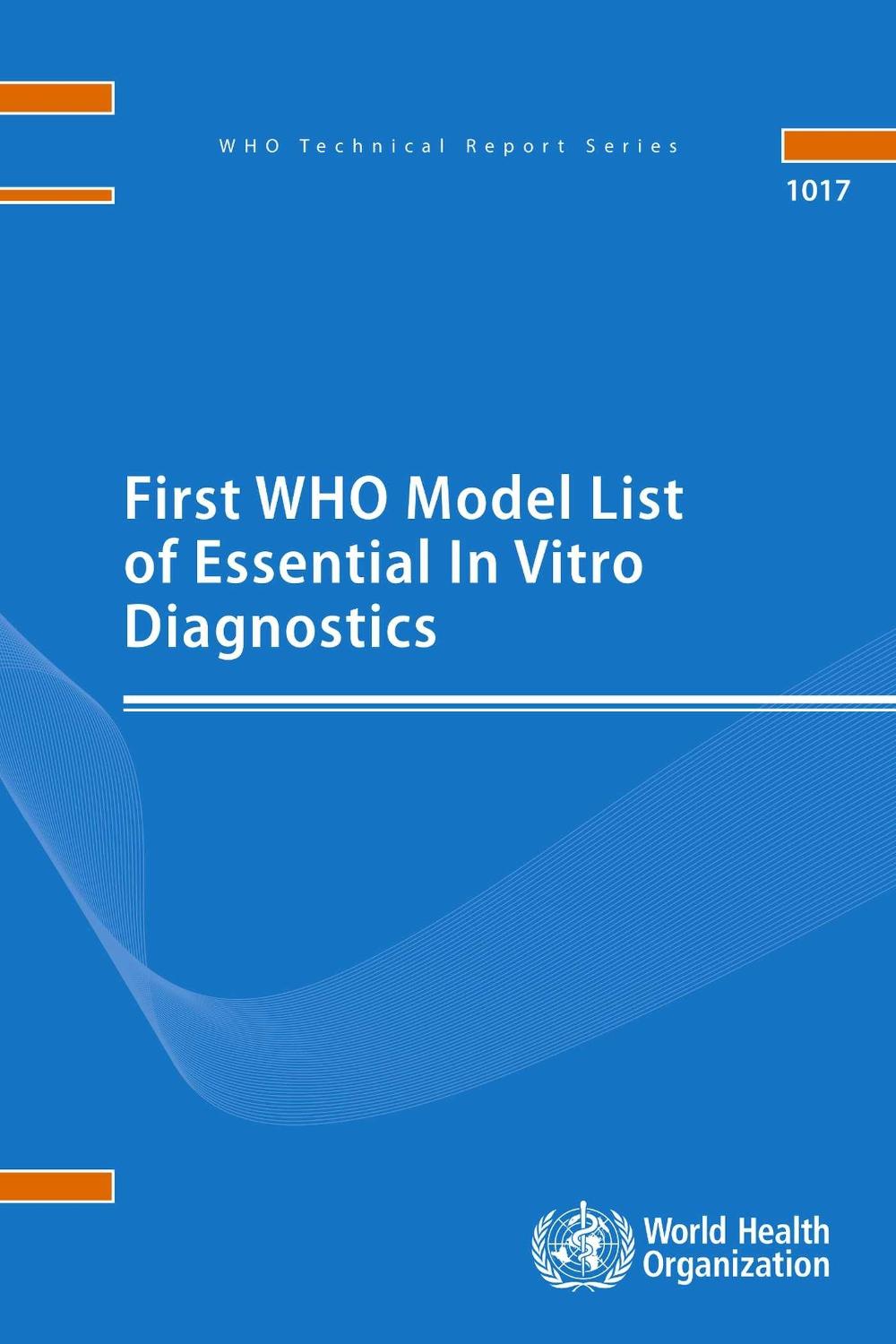 First WHO Model List of Essential in Vitro Diagnostics by World Health ...