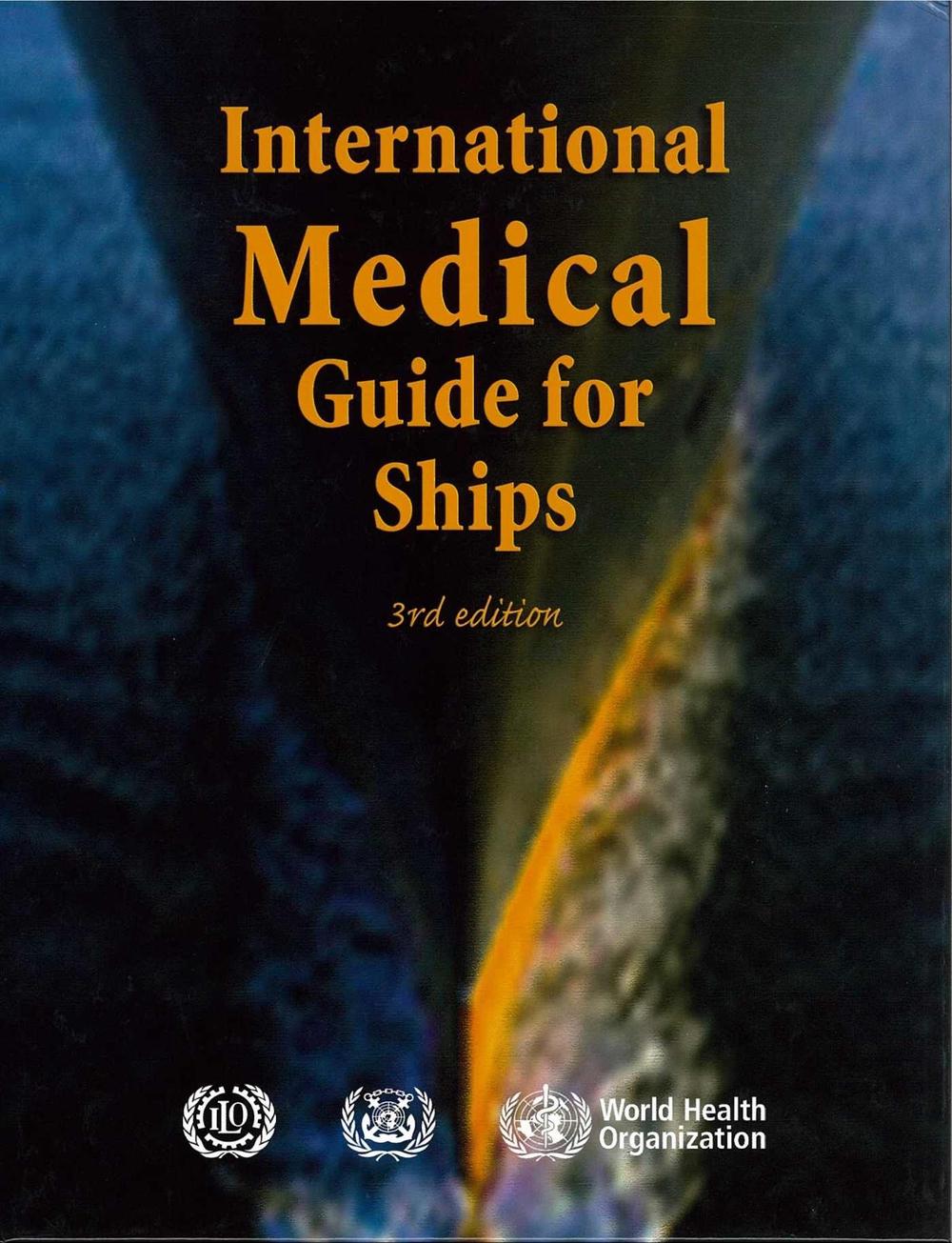 International medical guide for ships: including the ships medicine ...