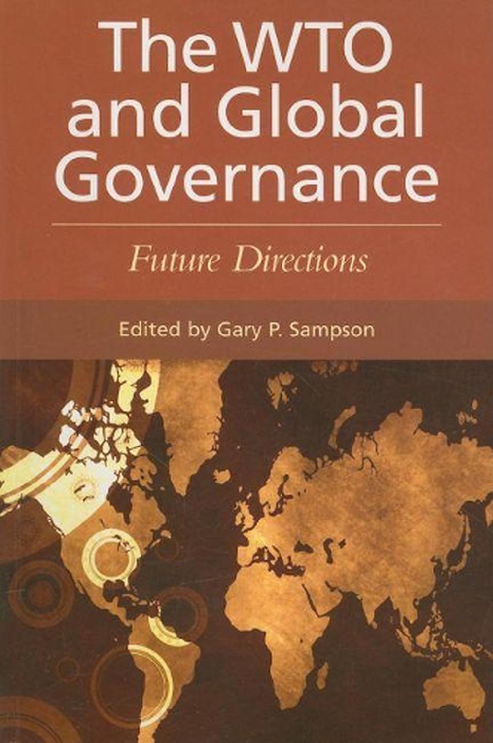 The WTO and Global Governance: Future Directions by United Nations ...