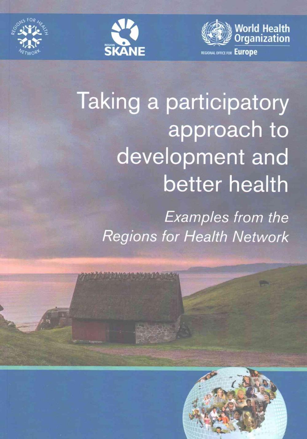 Taking a participatory approach to development and better health by ...