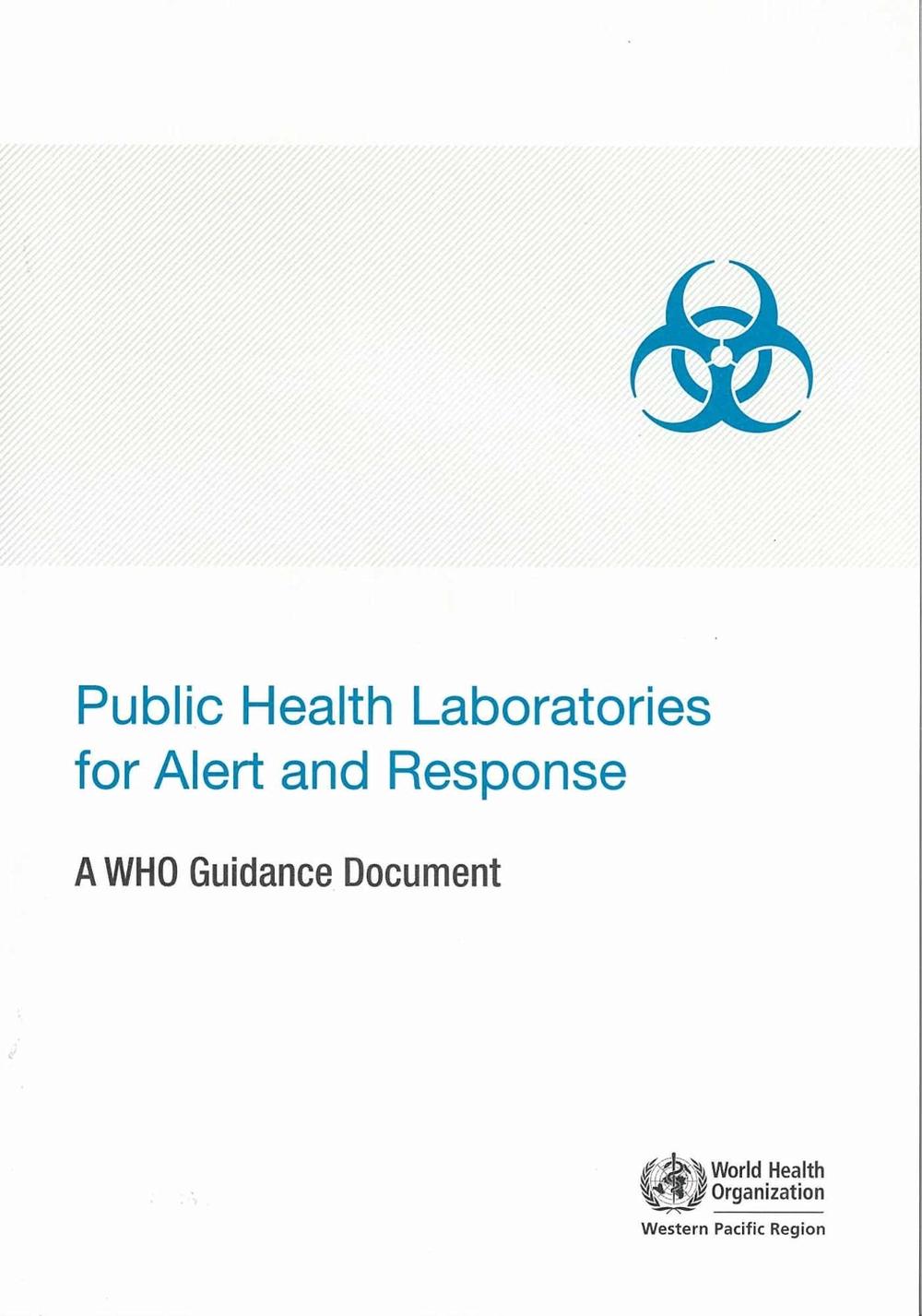 Public health laboratories for alert and response by World Health ...