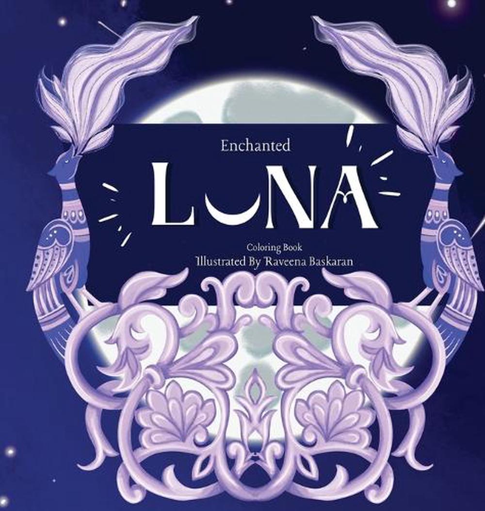 Enchanted Luna by Raveena Baskaran, Hardcover, 9789334023343 | Buy ...