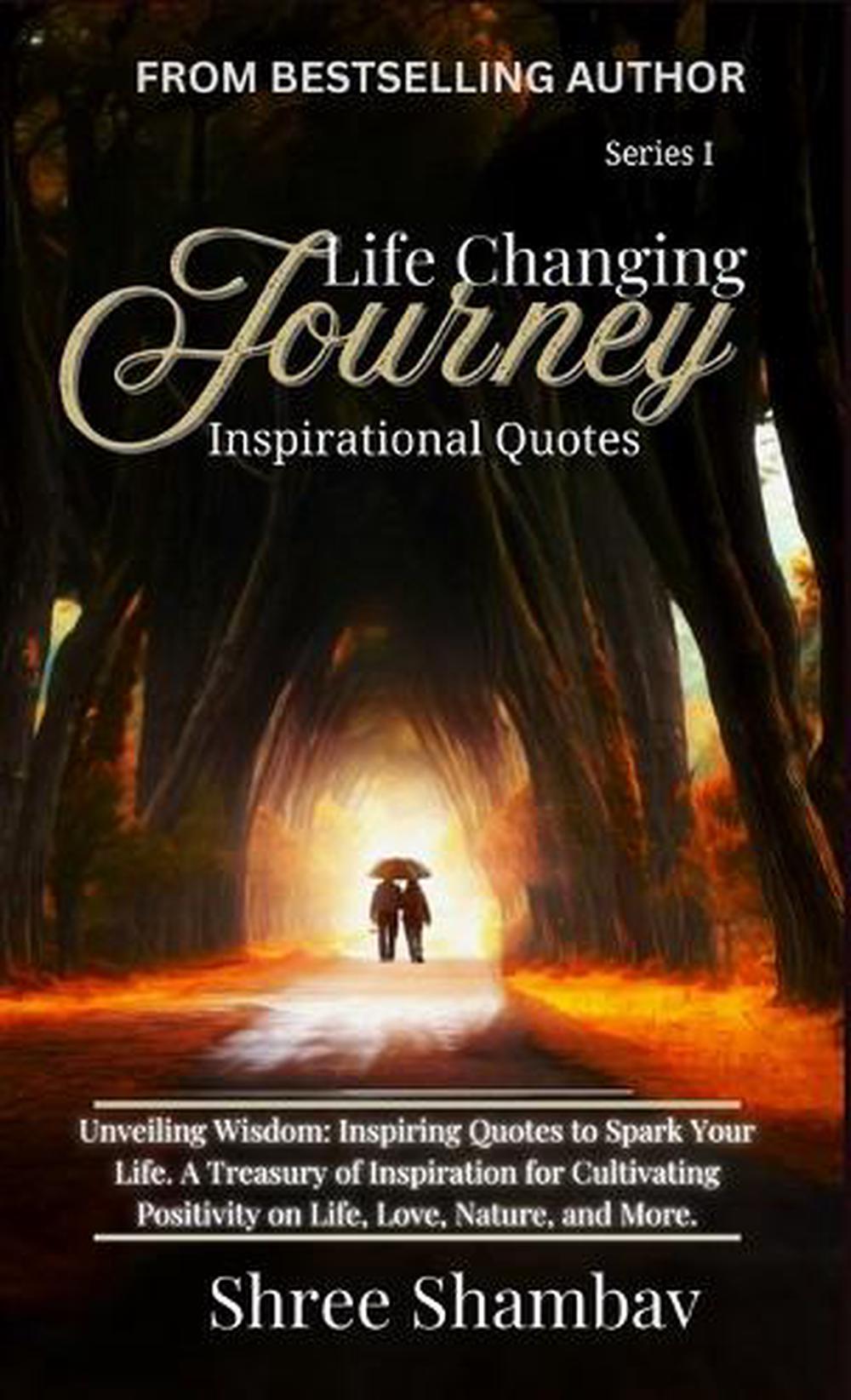 Life Changing Journey - Inspirational Quotes Series - I by Shree ...