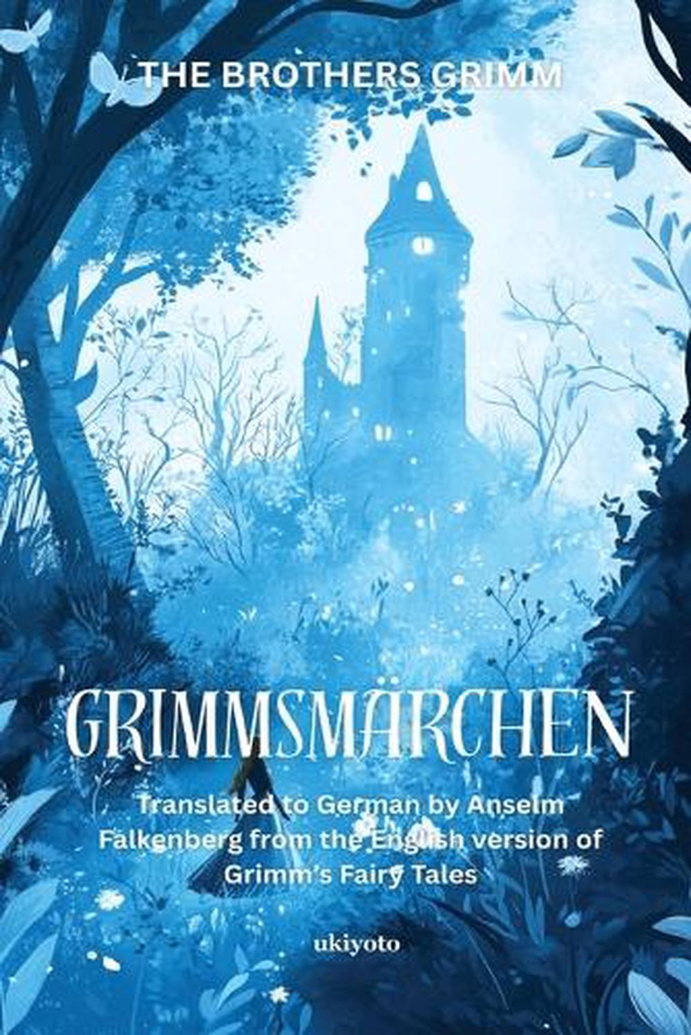 GRIMMSMÄRCHEN German Version of Grimm's Fairy Tales by The Brothers ...