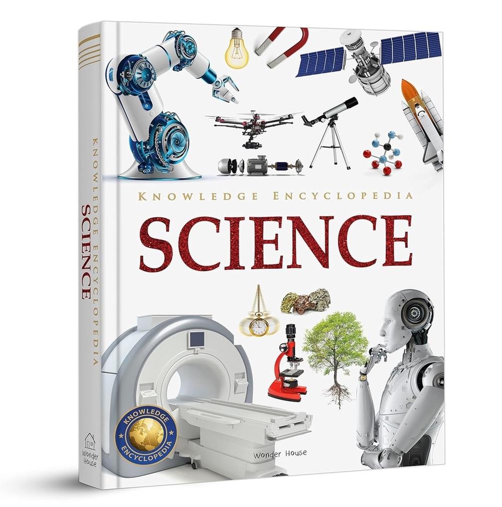 Knowledge Encyclopedia: Science by Wonder House Books, Hardcover ...