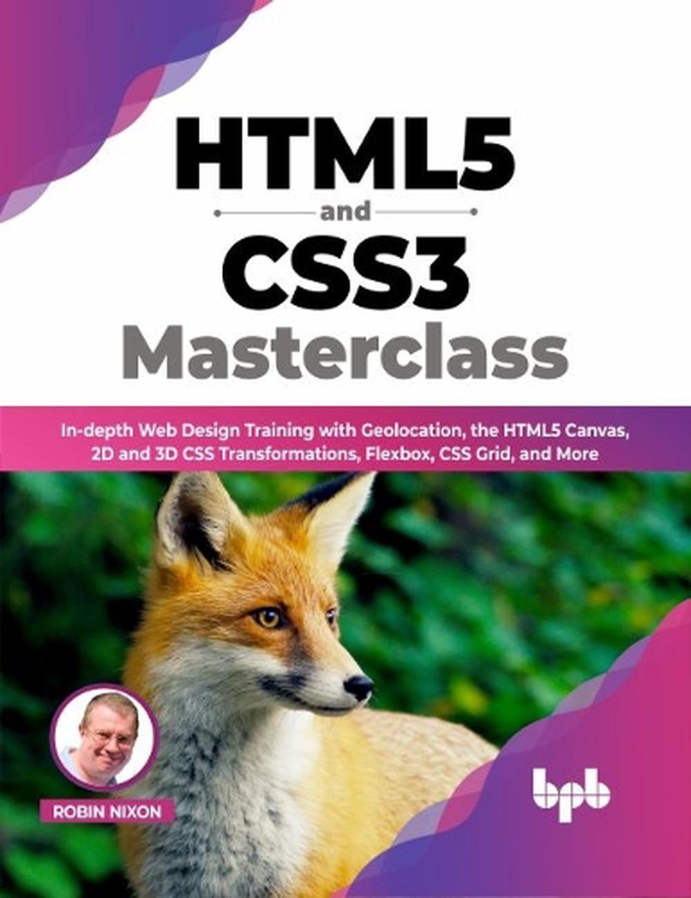 HTML5 and CSS3 Masterclass by Robin Nixon, Paperback, 9789355511218 ...