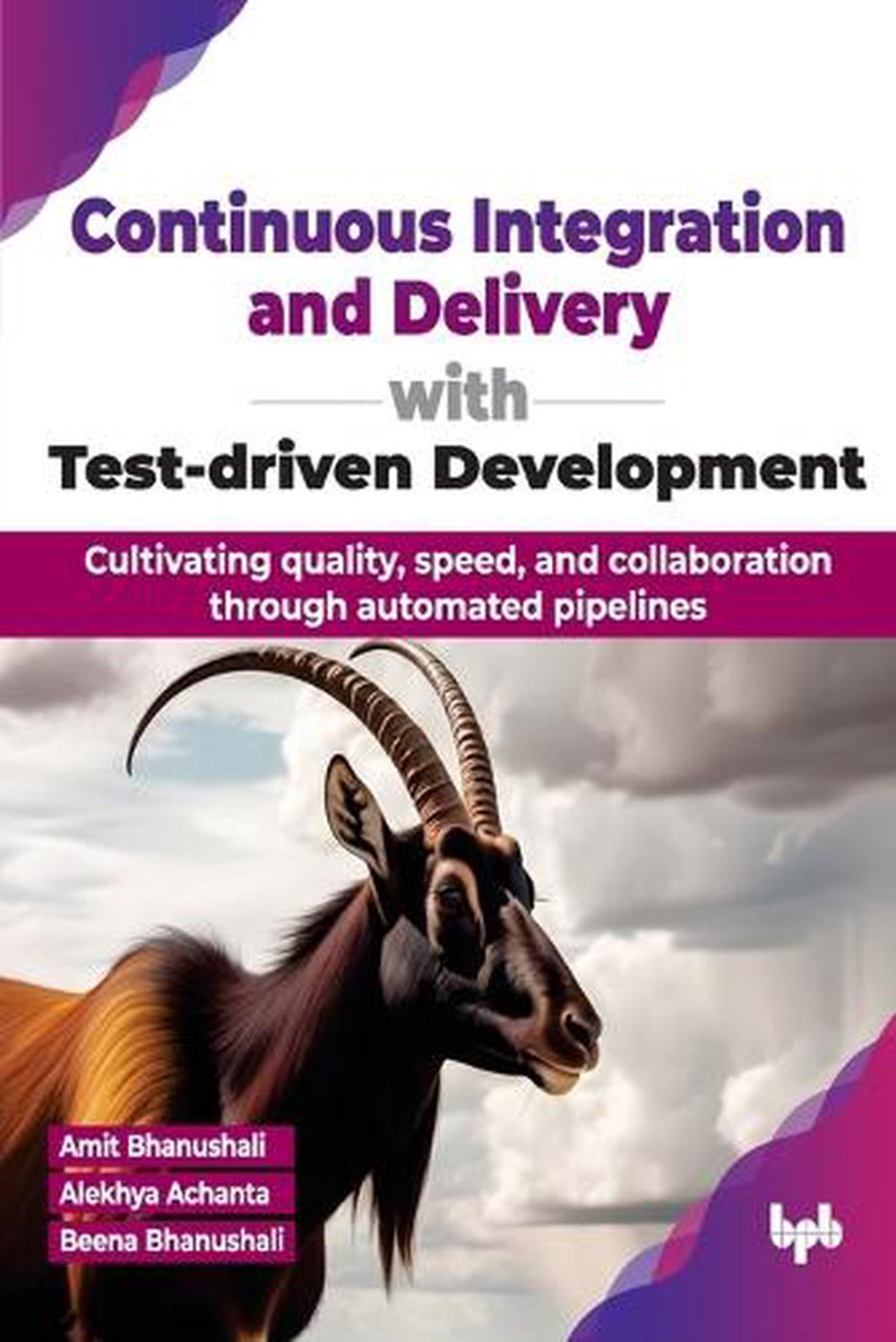 Continuous Integration and Delivery with Test-driven Development by ...
