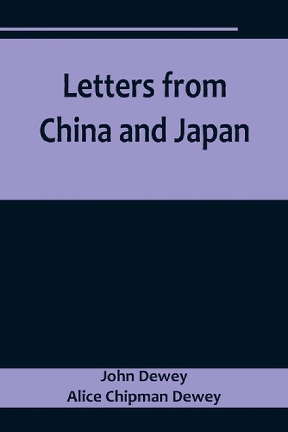 Letters from China and Japan by John Dewey, Paperback, 9789356718562 ...