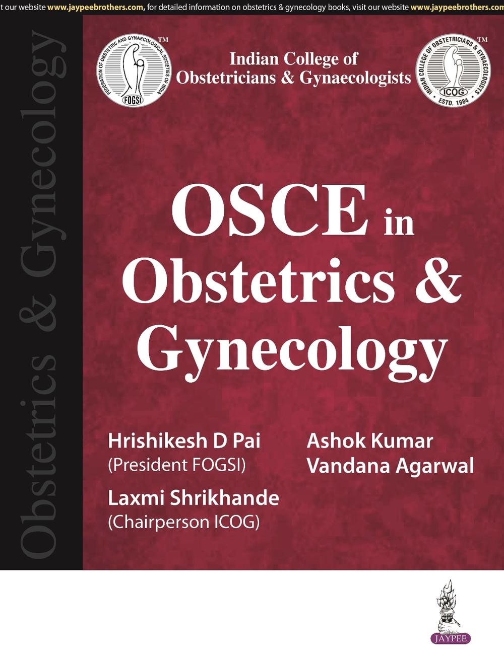 OSCE in Obstetrics & Gynecology by Hrishikesh D. Pai, Hardcover, 9789356965430 | Buy online at ...